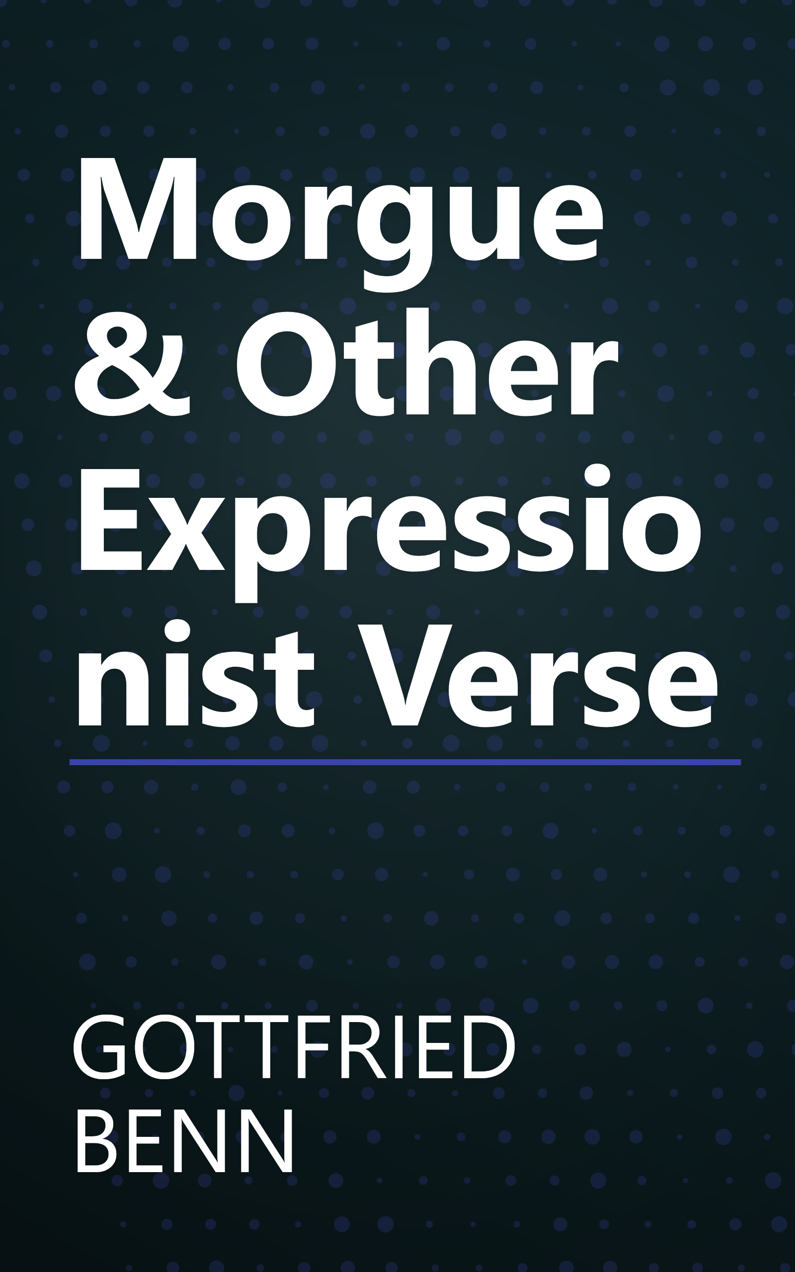 Morgue & Other Expressionist Verse book cover