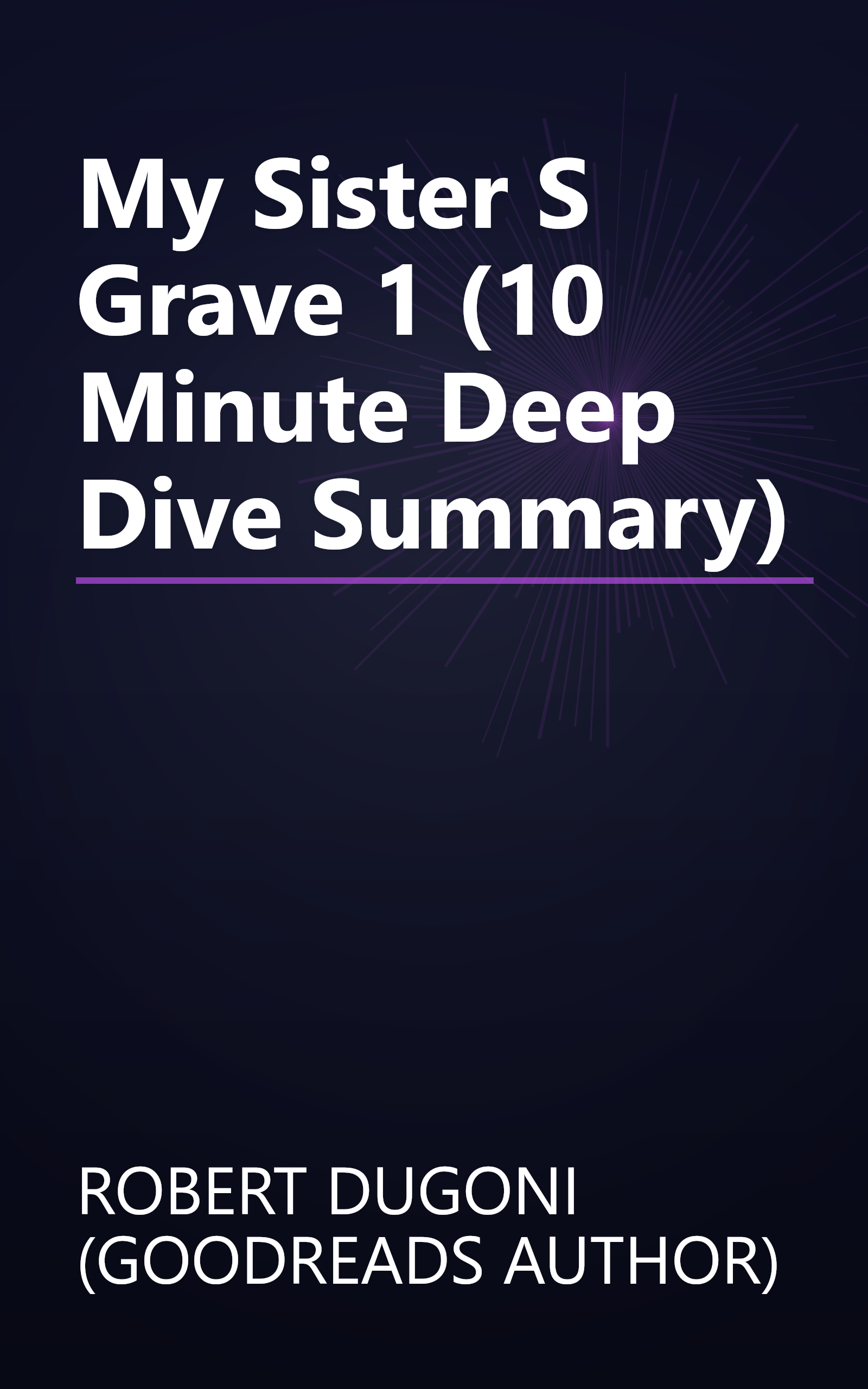 My Sister S Grave 1 (10 Minute   Deep Dive Summary) book cover