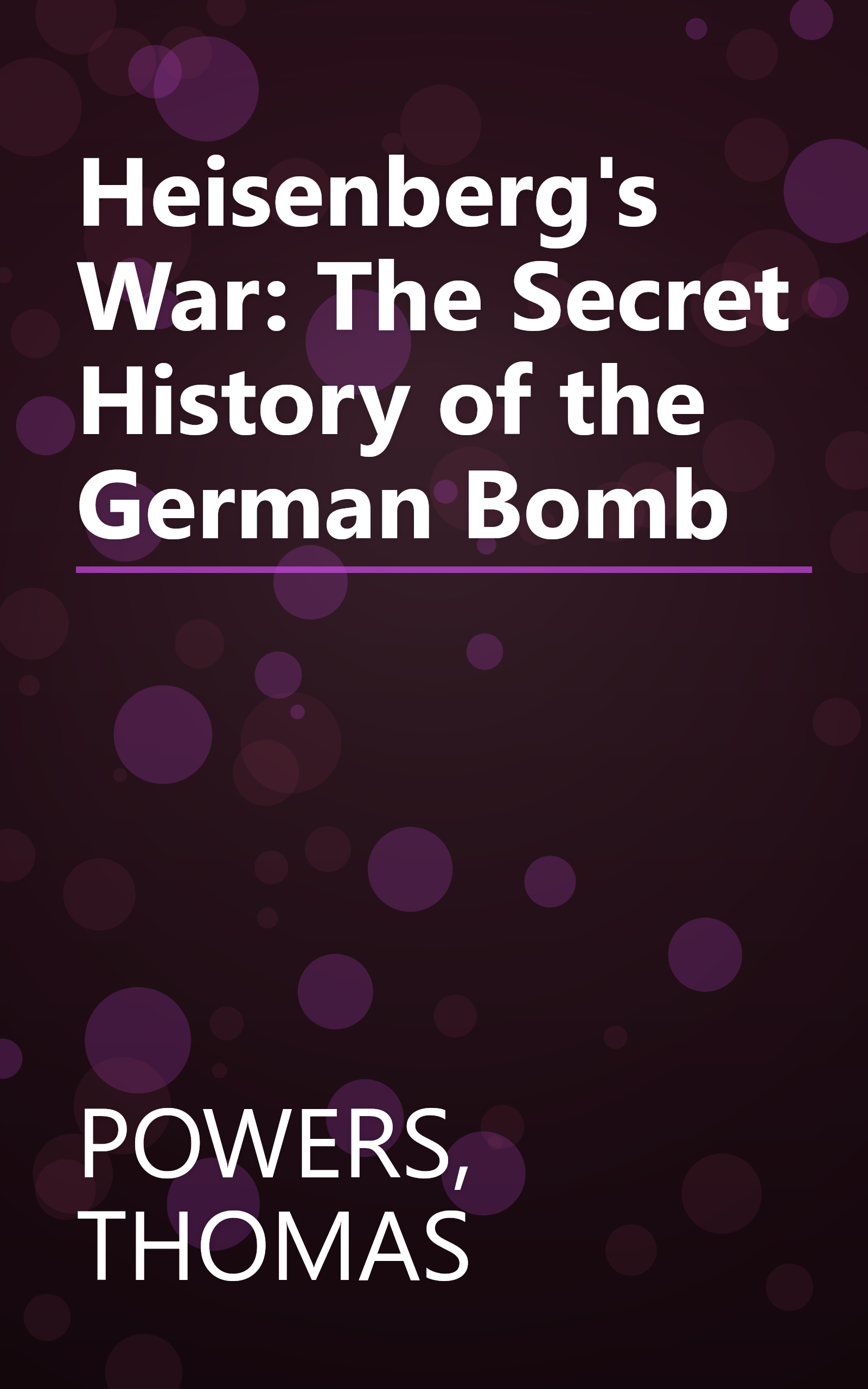 Heisenberg's War: The Secret History of the German Bomb book cover