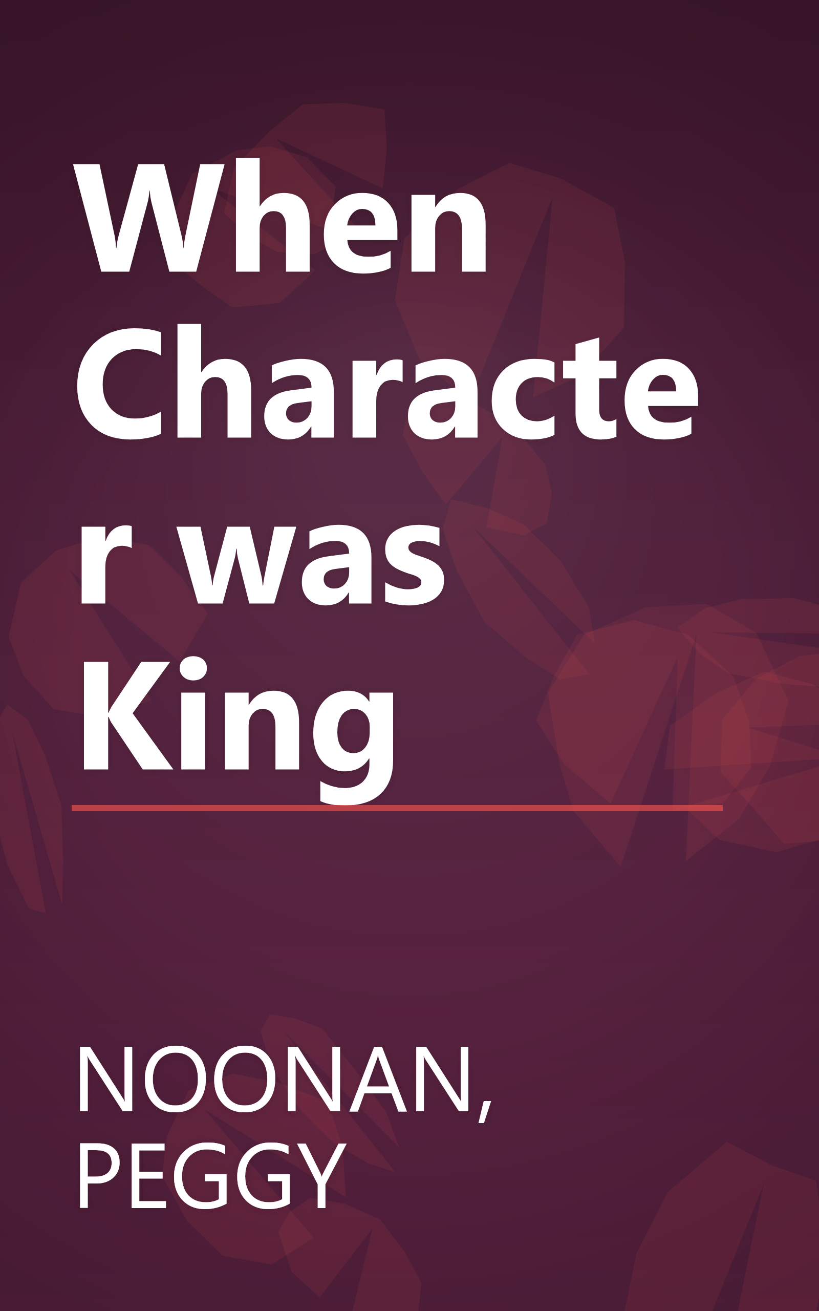 When Character was King book cover