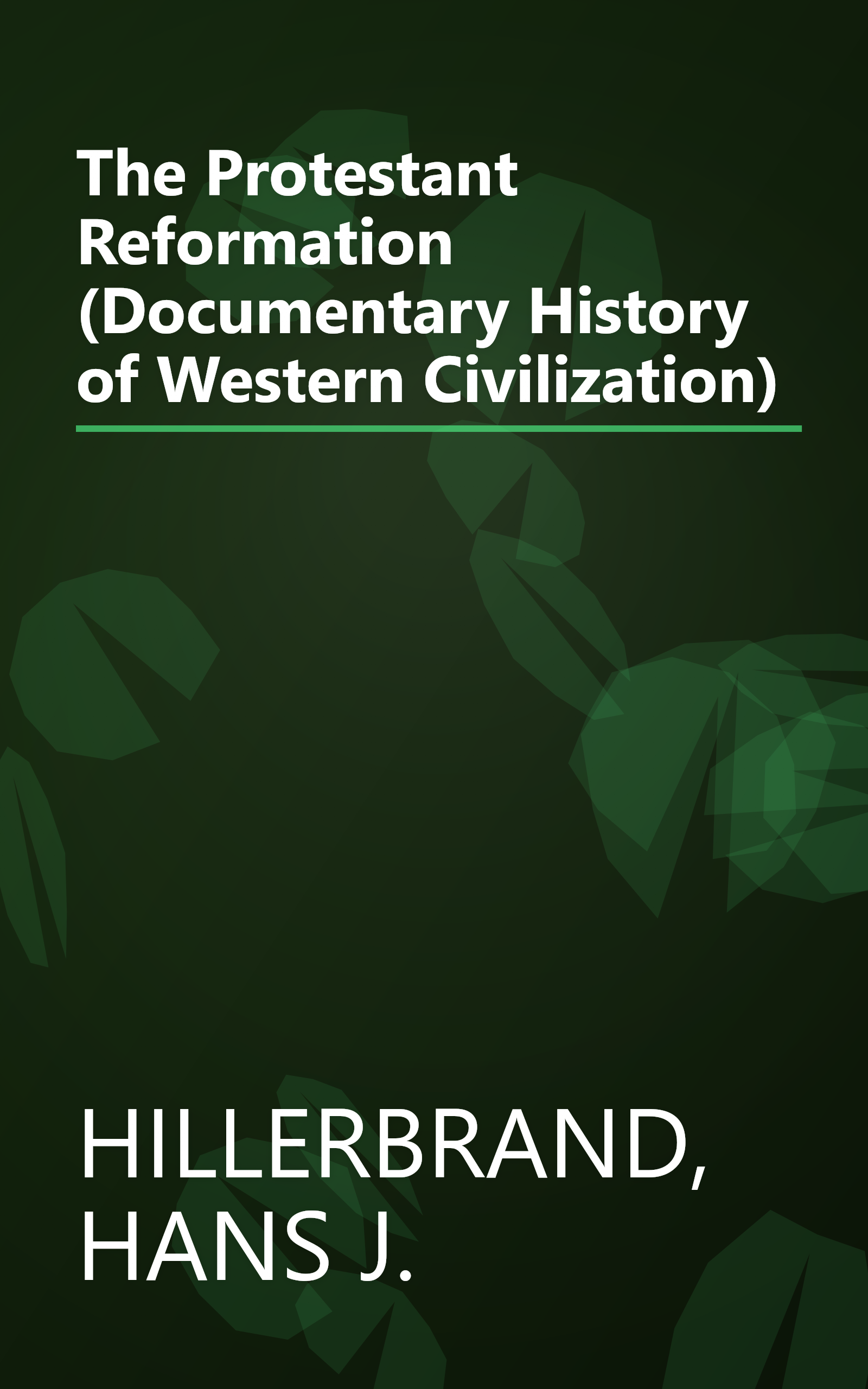 The Protestant Reformation (Documentary History of Western Civilization) book cover