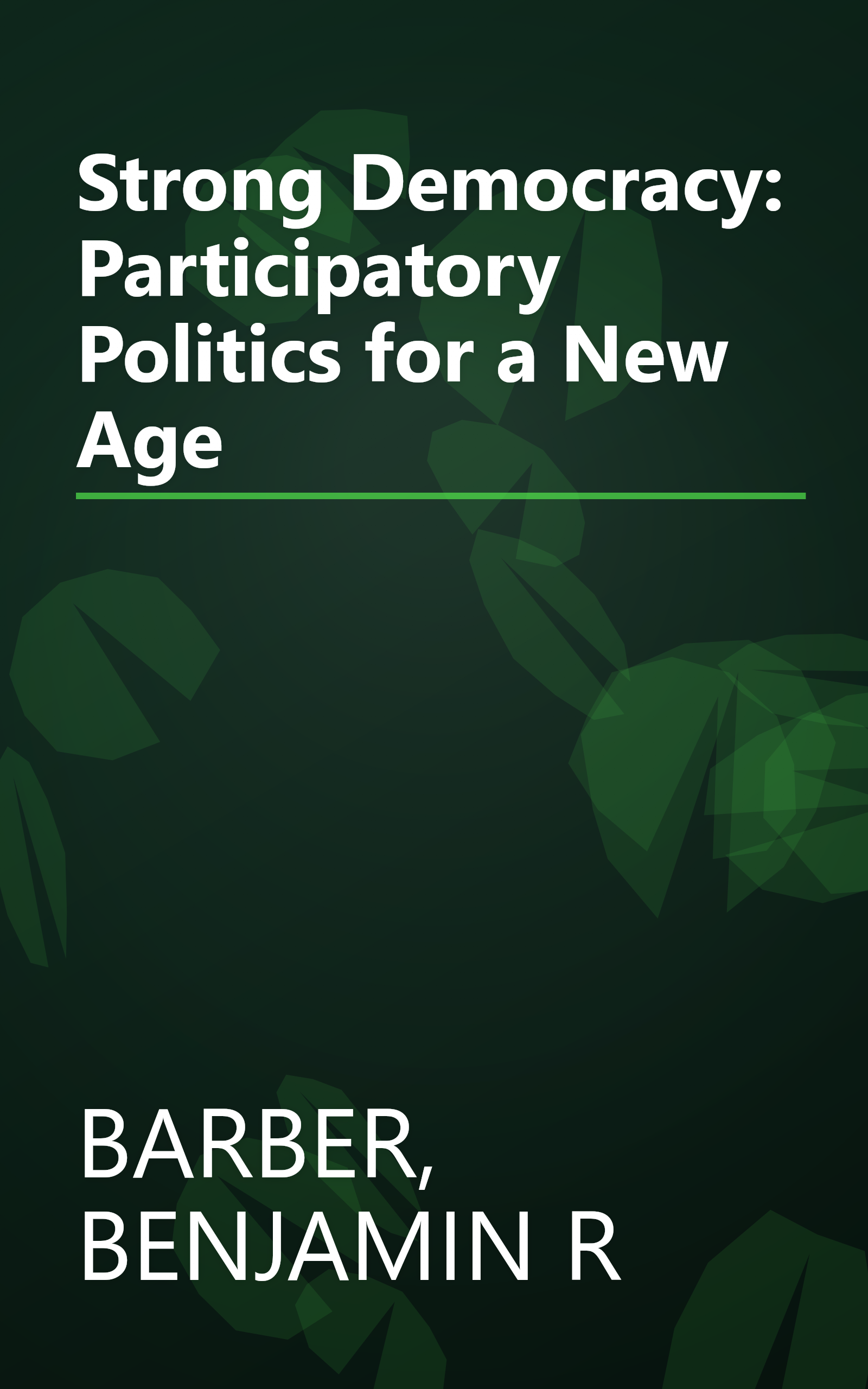Strong Democracy: Participatory Politics for a New Age book cover