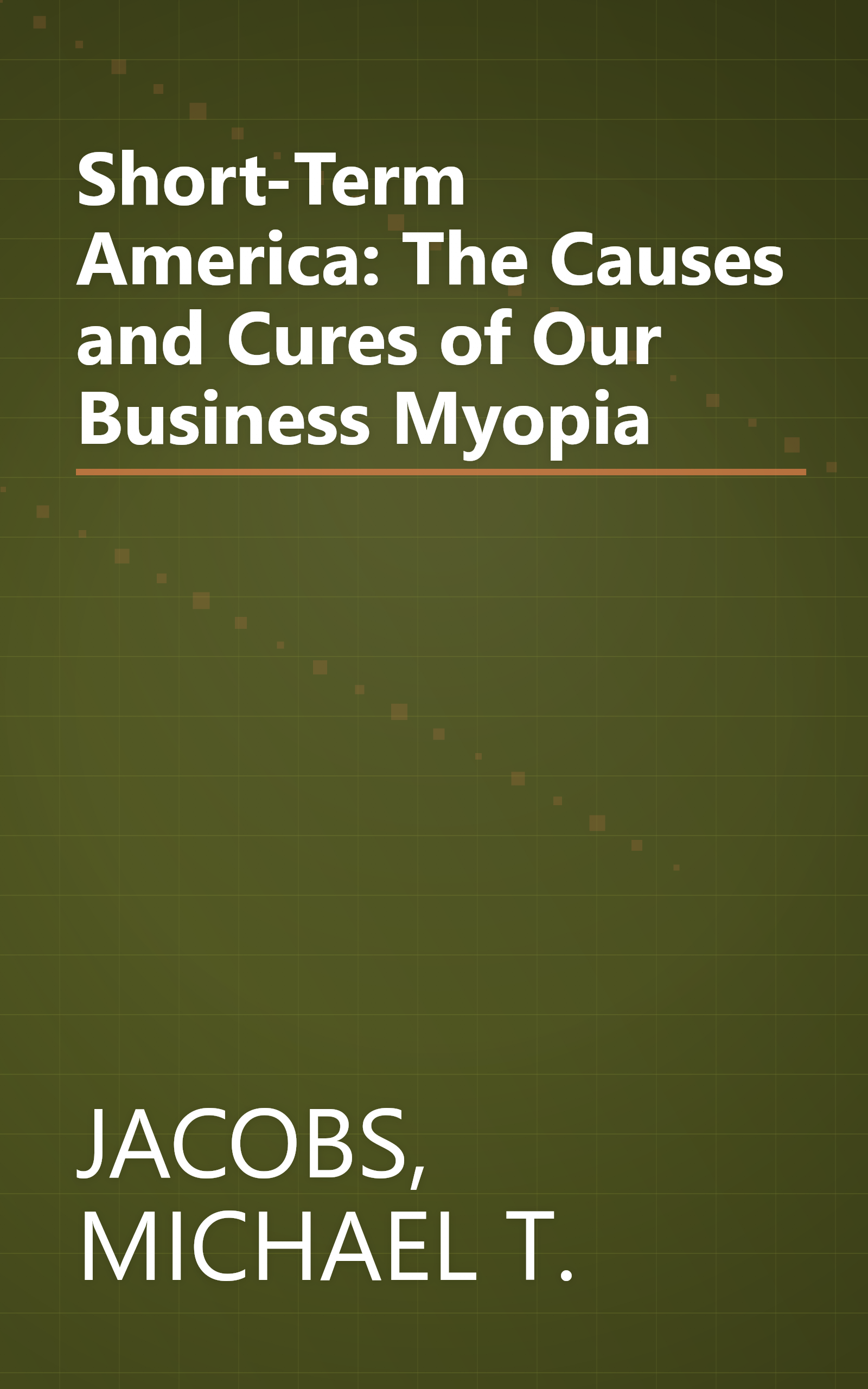Short-Term America: The Causes and Cures of Our Business Myopia book cover