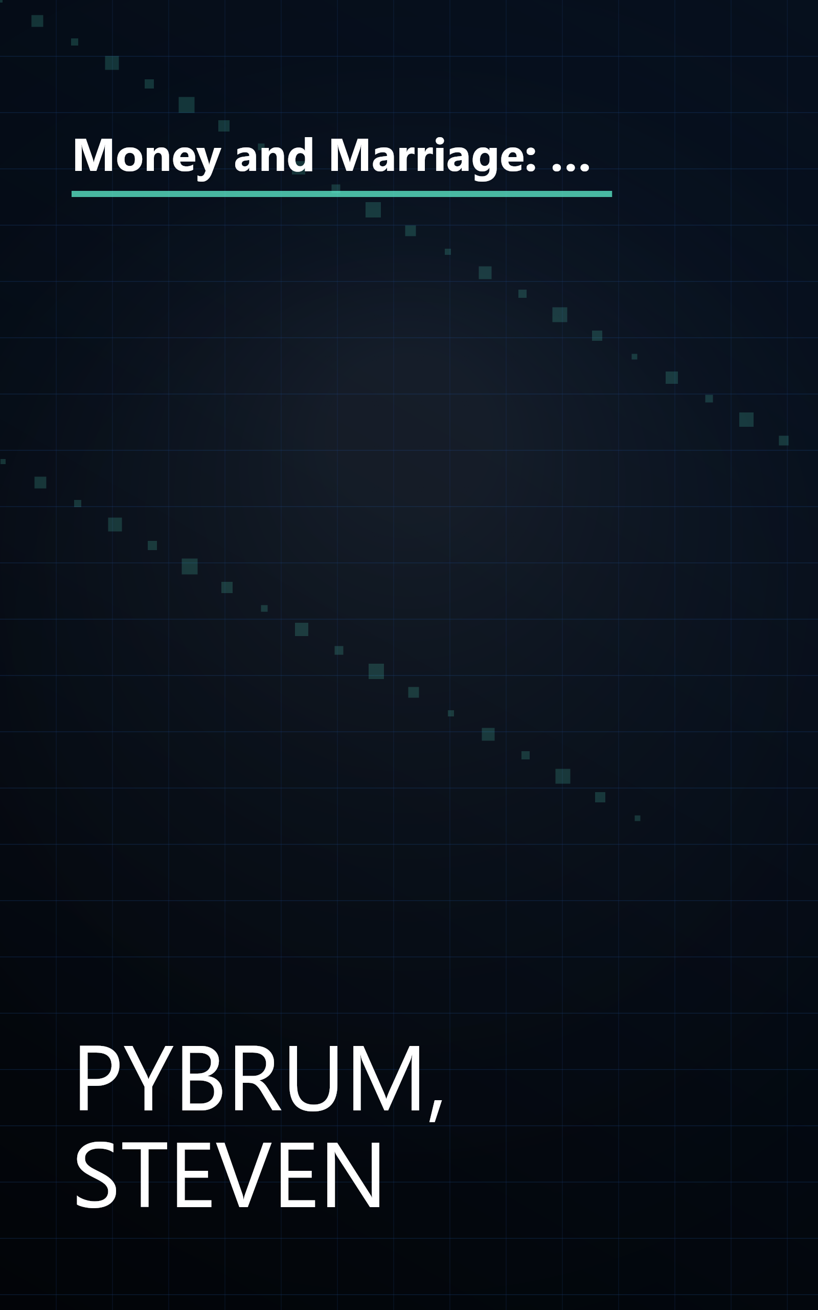 Money and Marriage: Making It Work Together--A Guide to Smart Money Management and Harmonious Communications book cover