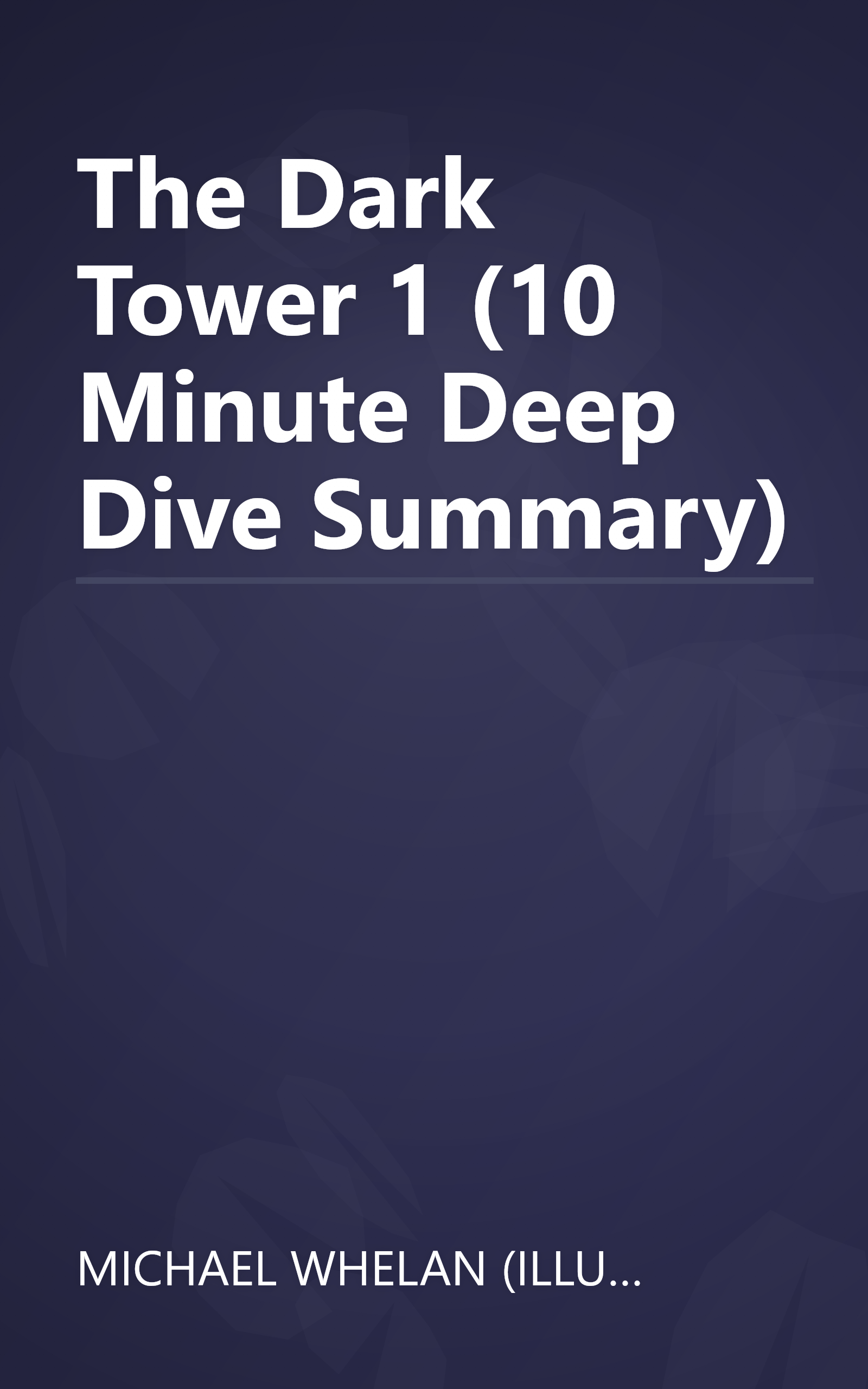 The Dark Tower 1 (10 Minute   Deep Dive Summary) book cover