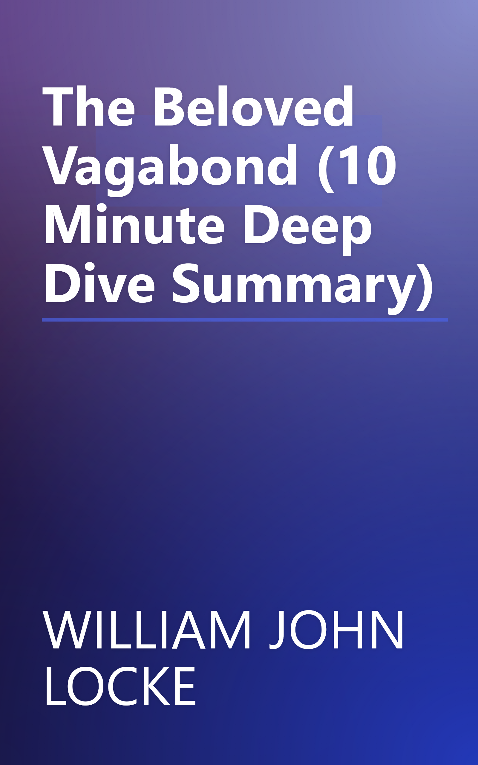 The Beloved Vagabond (10 Minute   Deep Dive Summary) book cover