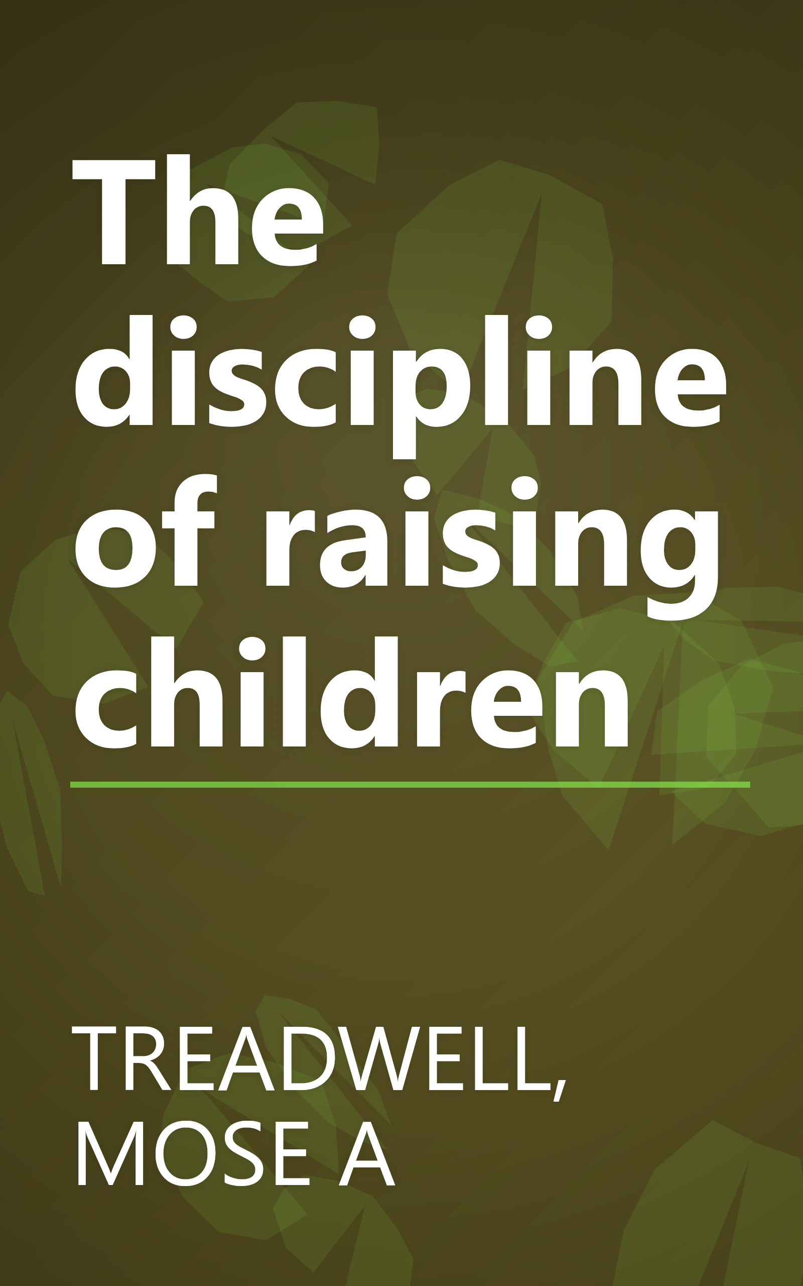 The discipline of raising children book cover