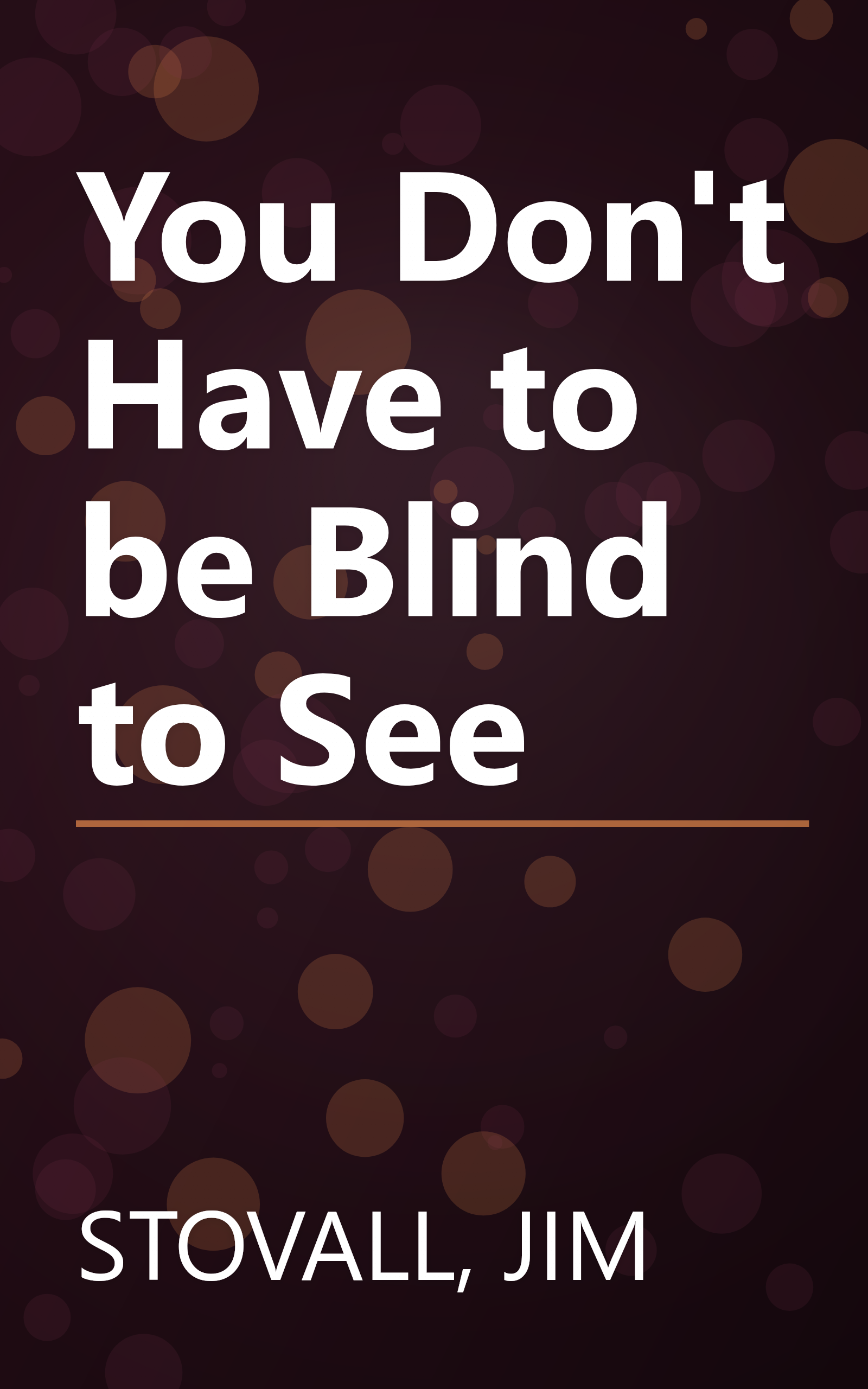 You Don't Have to be Blind to See book cover