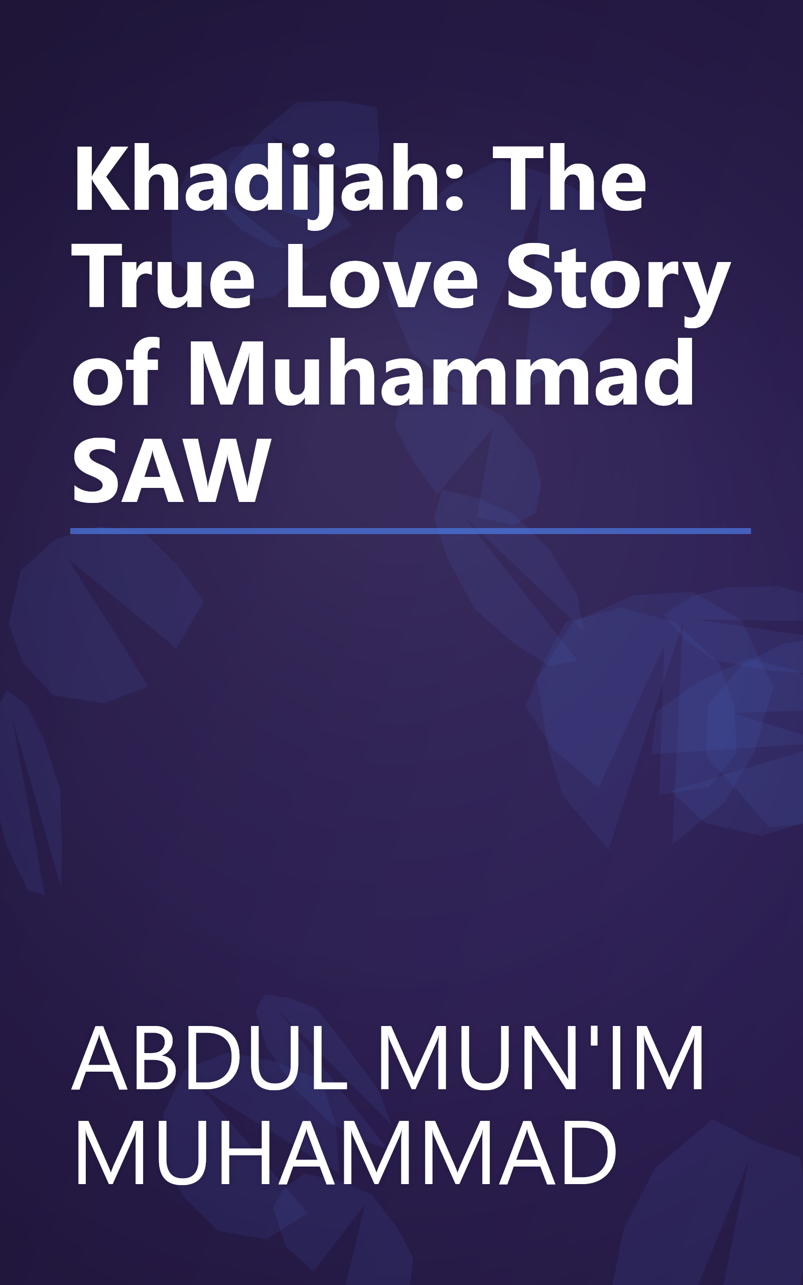 Khadijah: The True Love Story of Muhammad SAW book cover