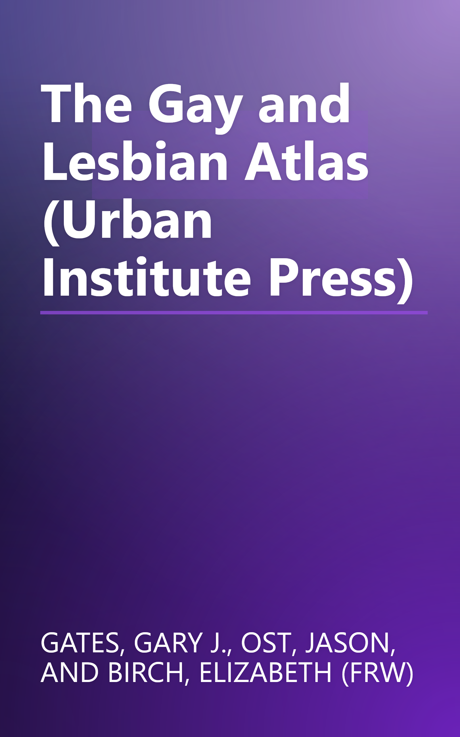 The Gay and Lesbian Atlas (Urban Institute Press) book cover
