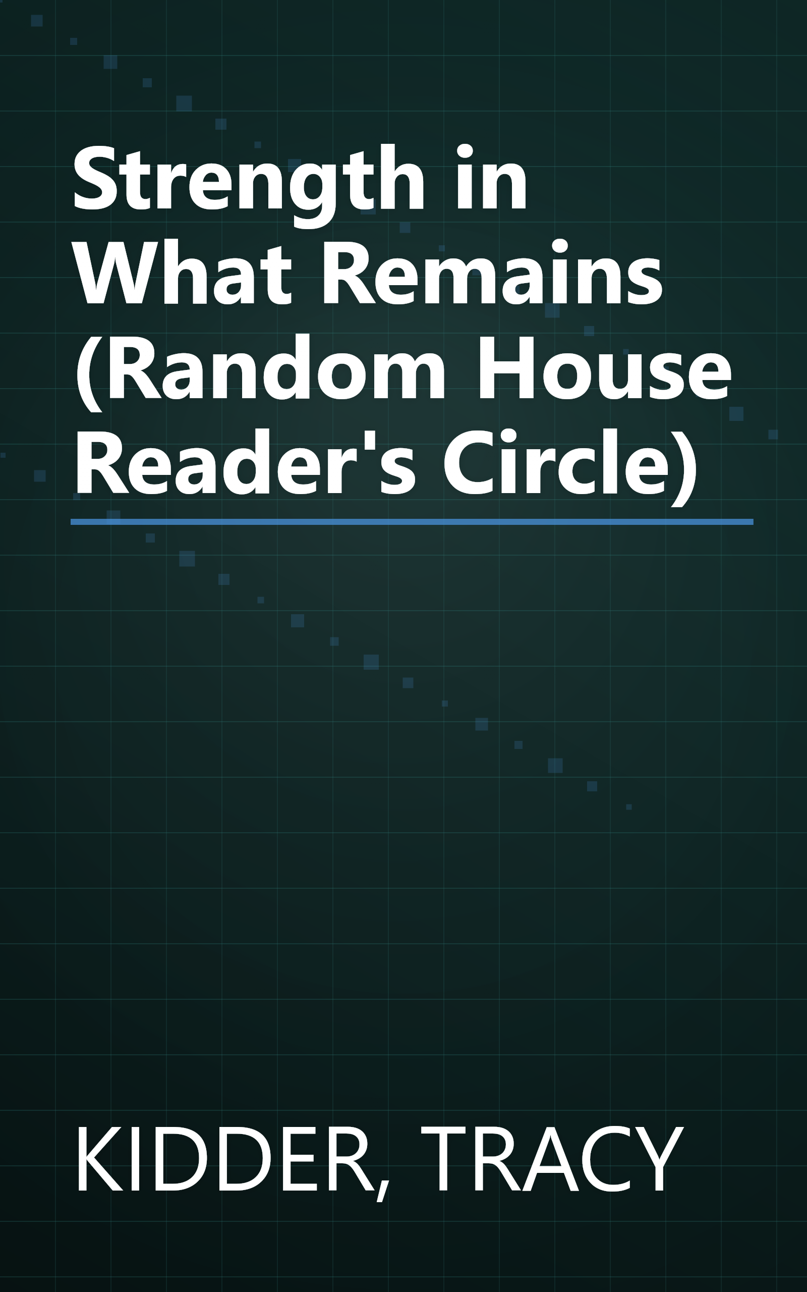 Strength in What Remains (Random House Reader's Circle) book cover