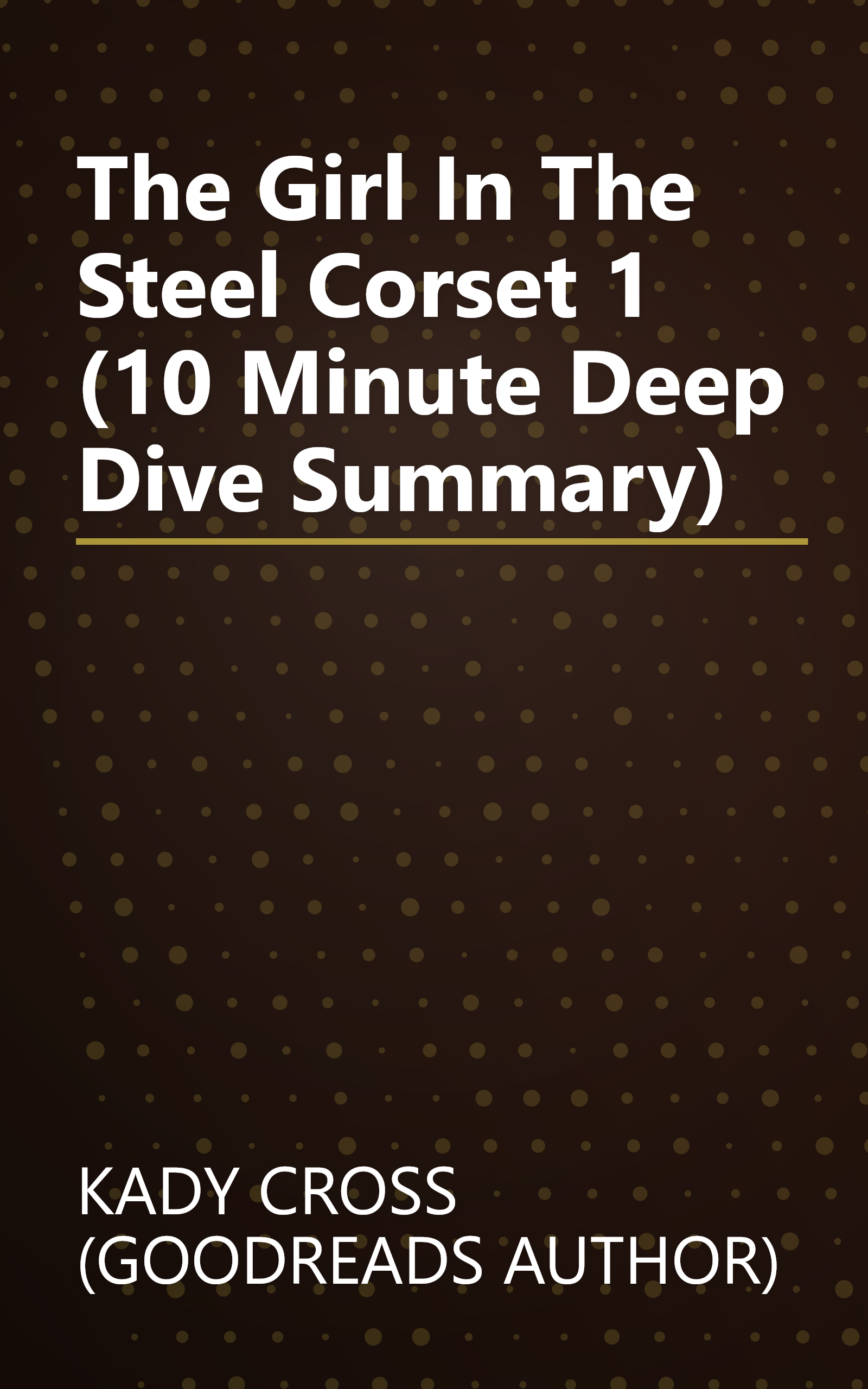 The Girl In The Steel Corset 1 (10 Minute   Deep Dive Summary) book cover