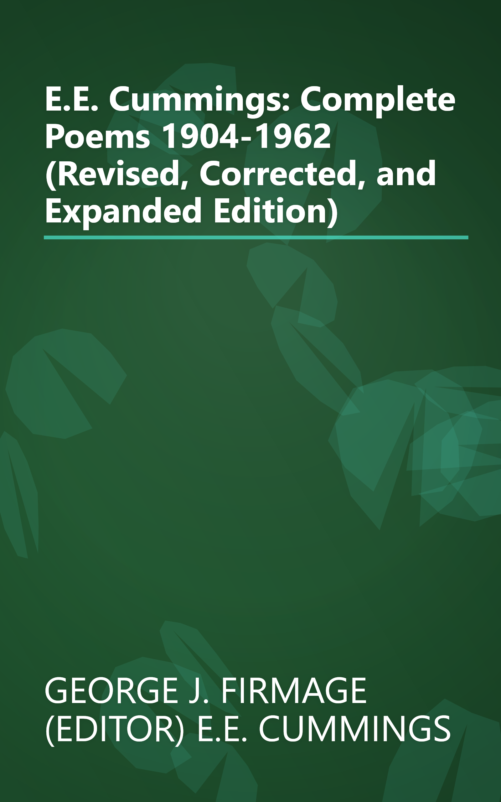 E.E. Cummings: Complete Poems 1904-1962 (Revised, Corrected, and Expanded Edition) book cover