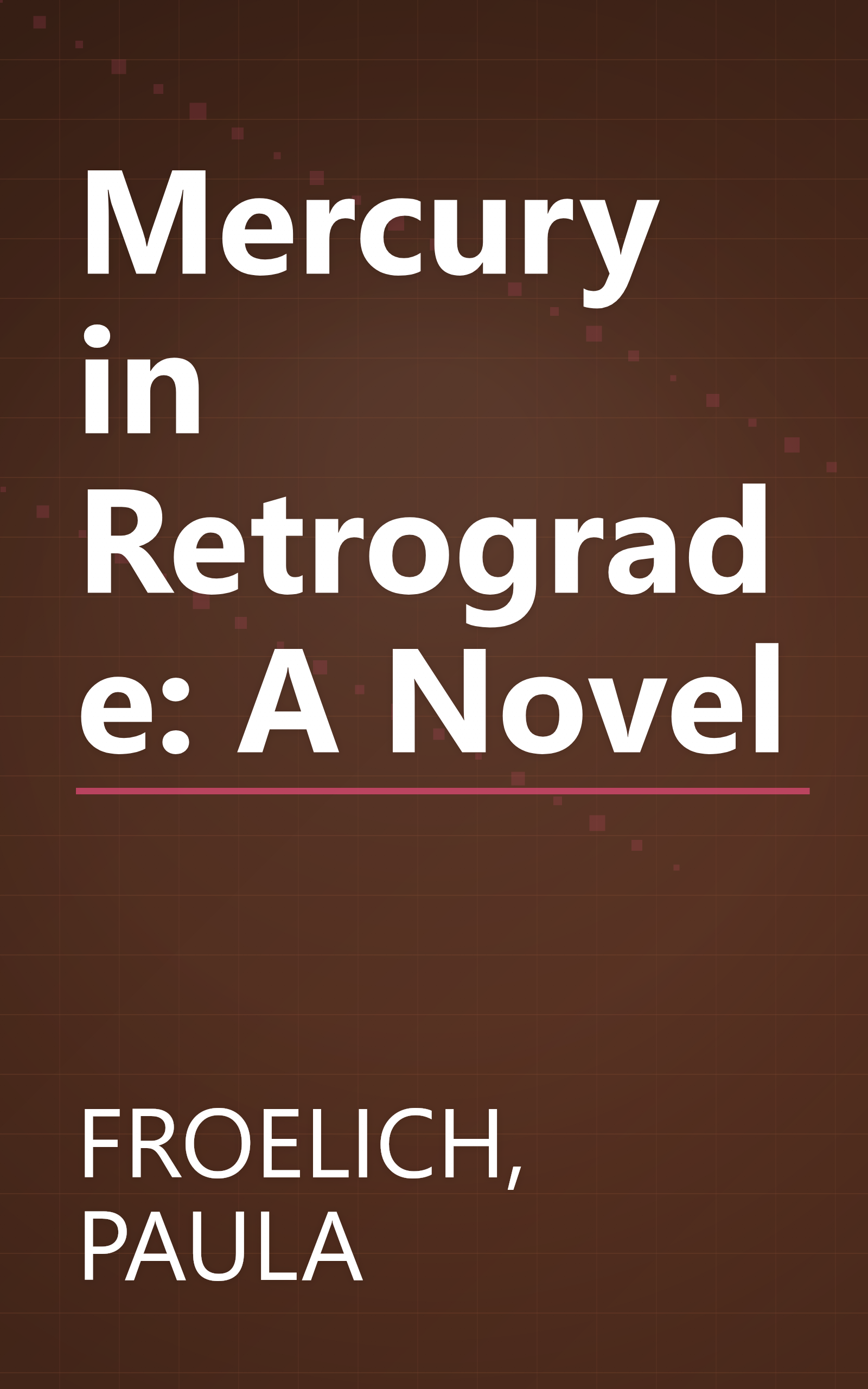 Mercury in Retrograde: A Novel book cover