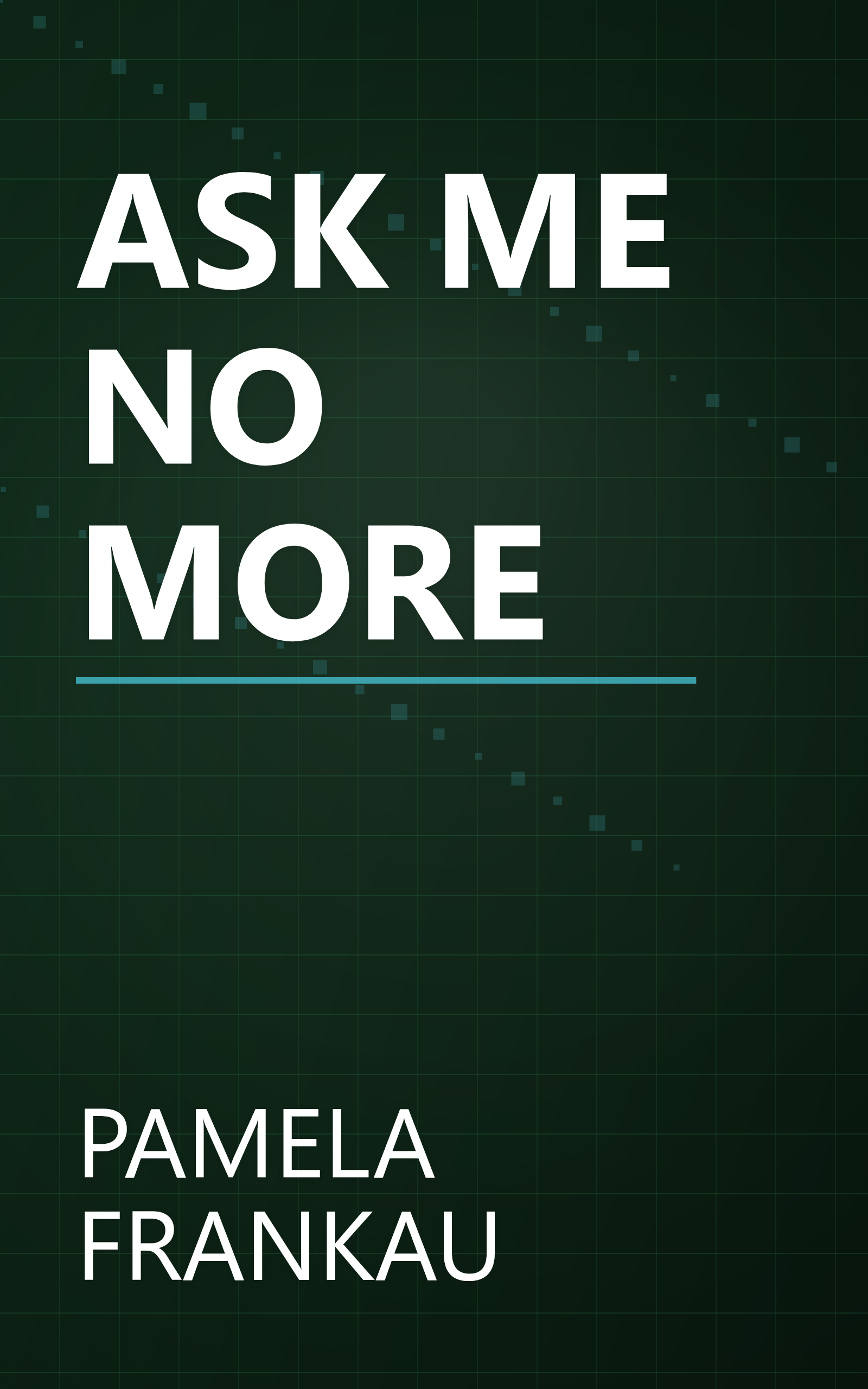 ASK ME NO MORE book cover