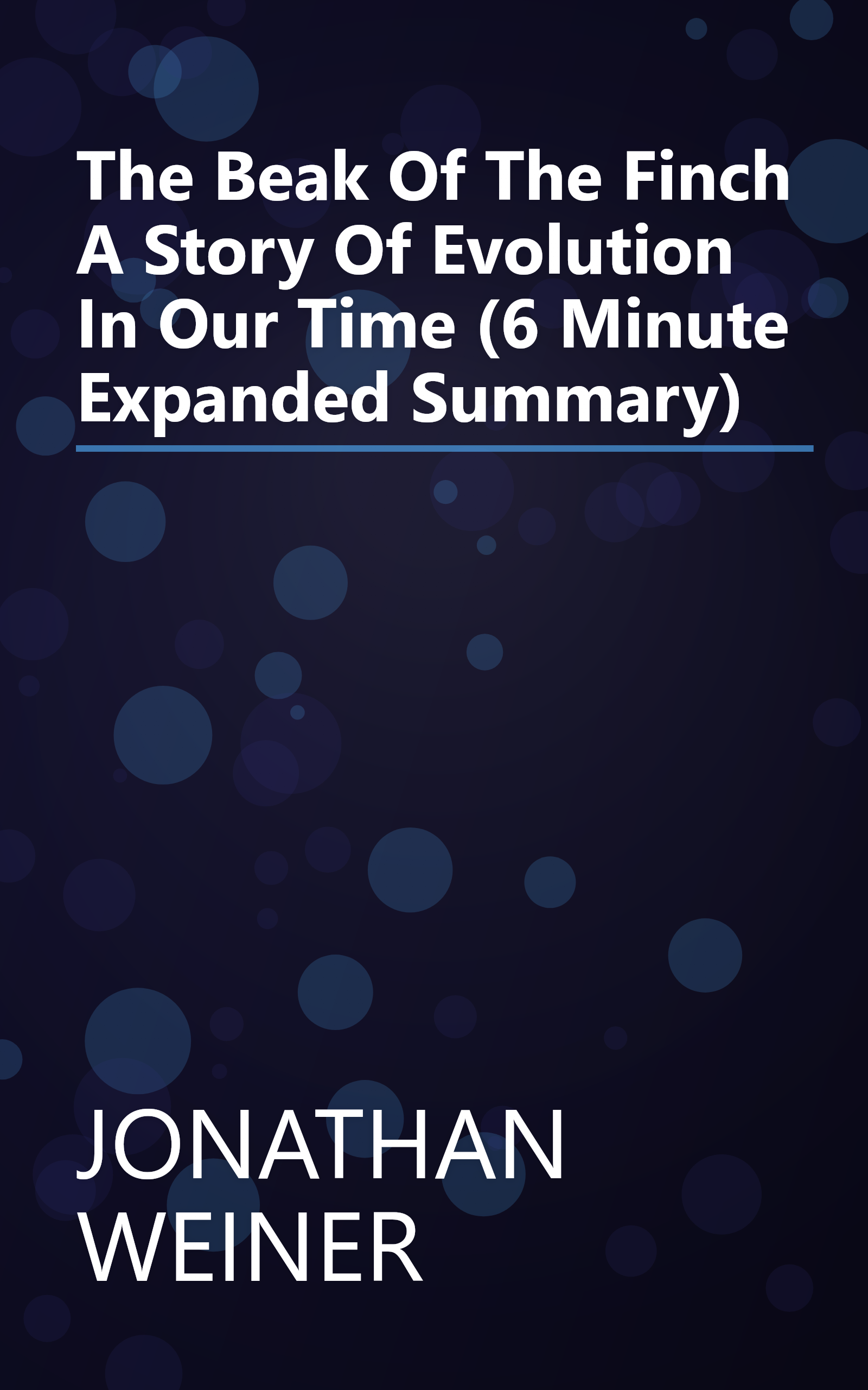 The Beak Of The Finch  A Story Of Evolution In Our Time (6 Minute   Expanded Summary) book cover