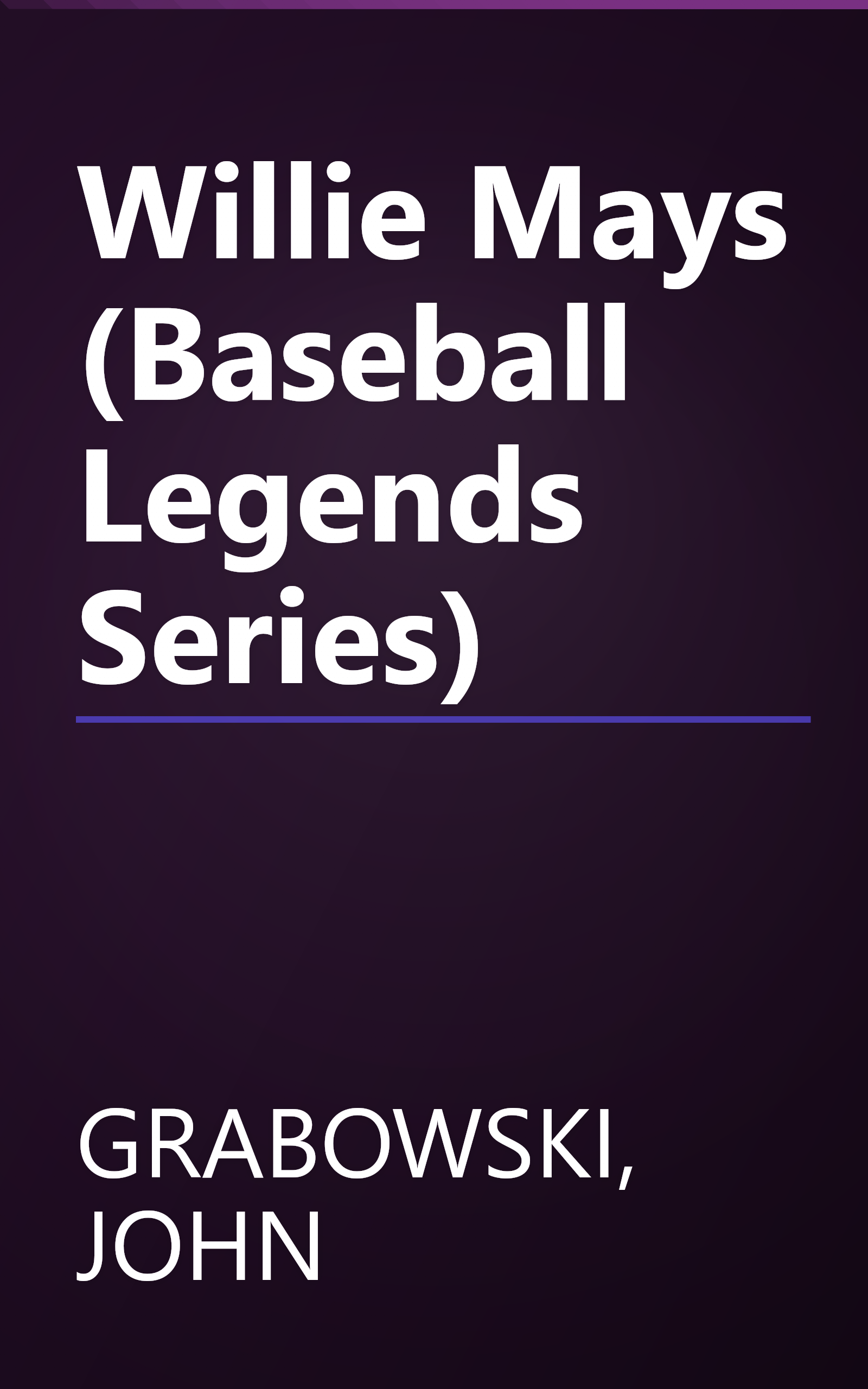 Willie Mays (Baseball Legends Series) book cover