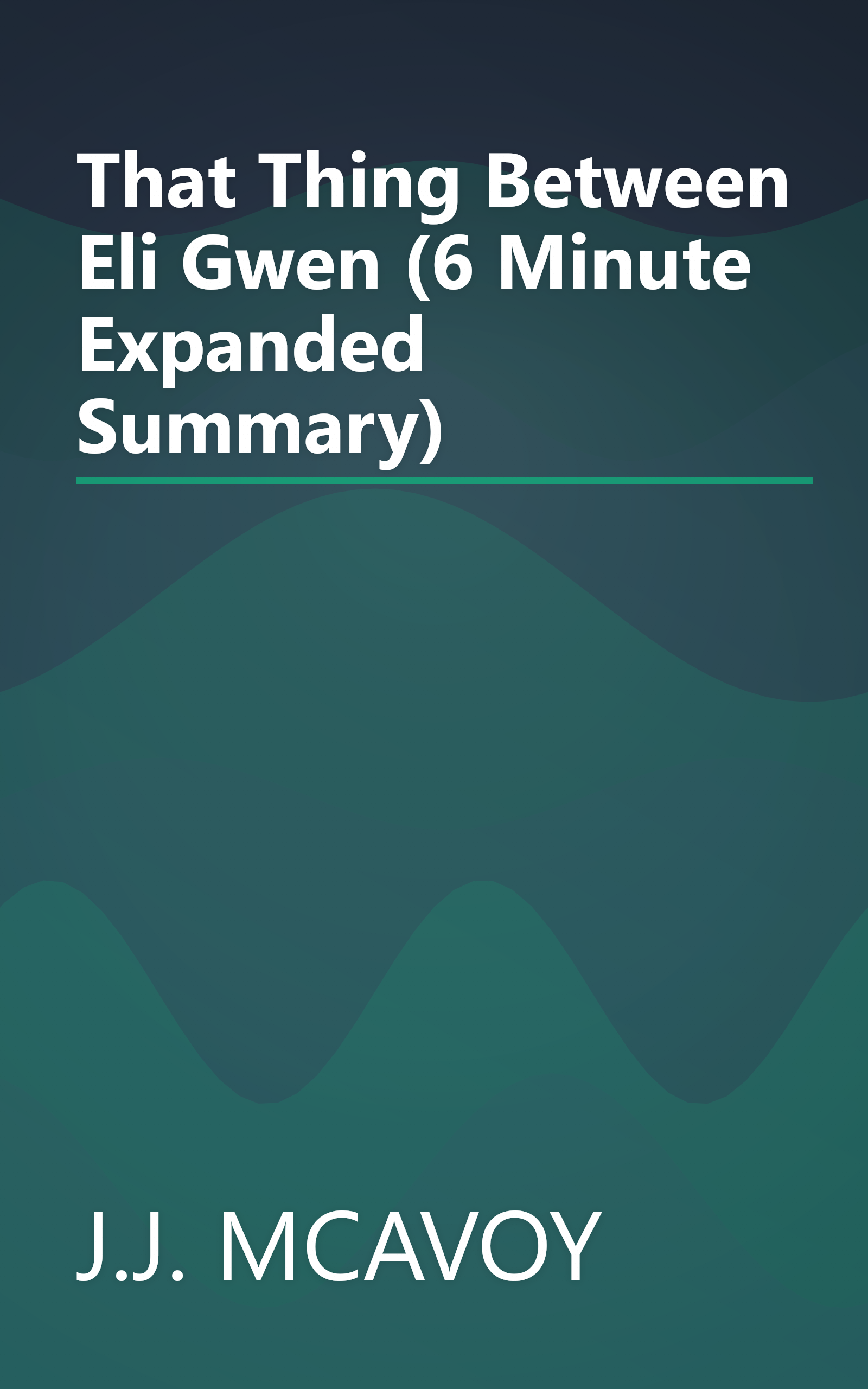 That Thing Between Eli   Gwen (6 Minute   Expanded Summary) book cover