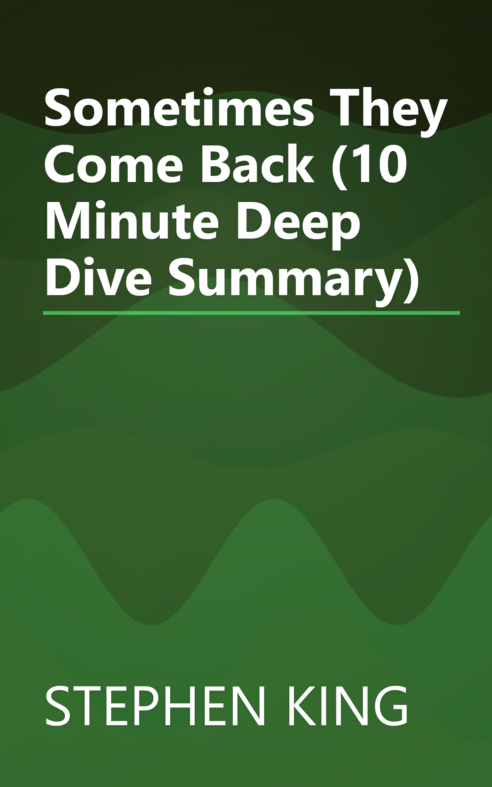 Sometimes They Come Back (10 Minute   Deep Dive Summary) book cover