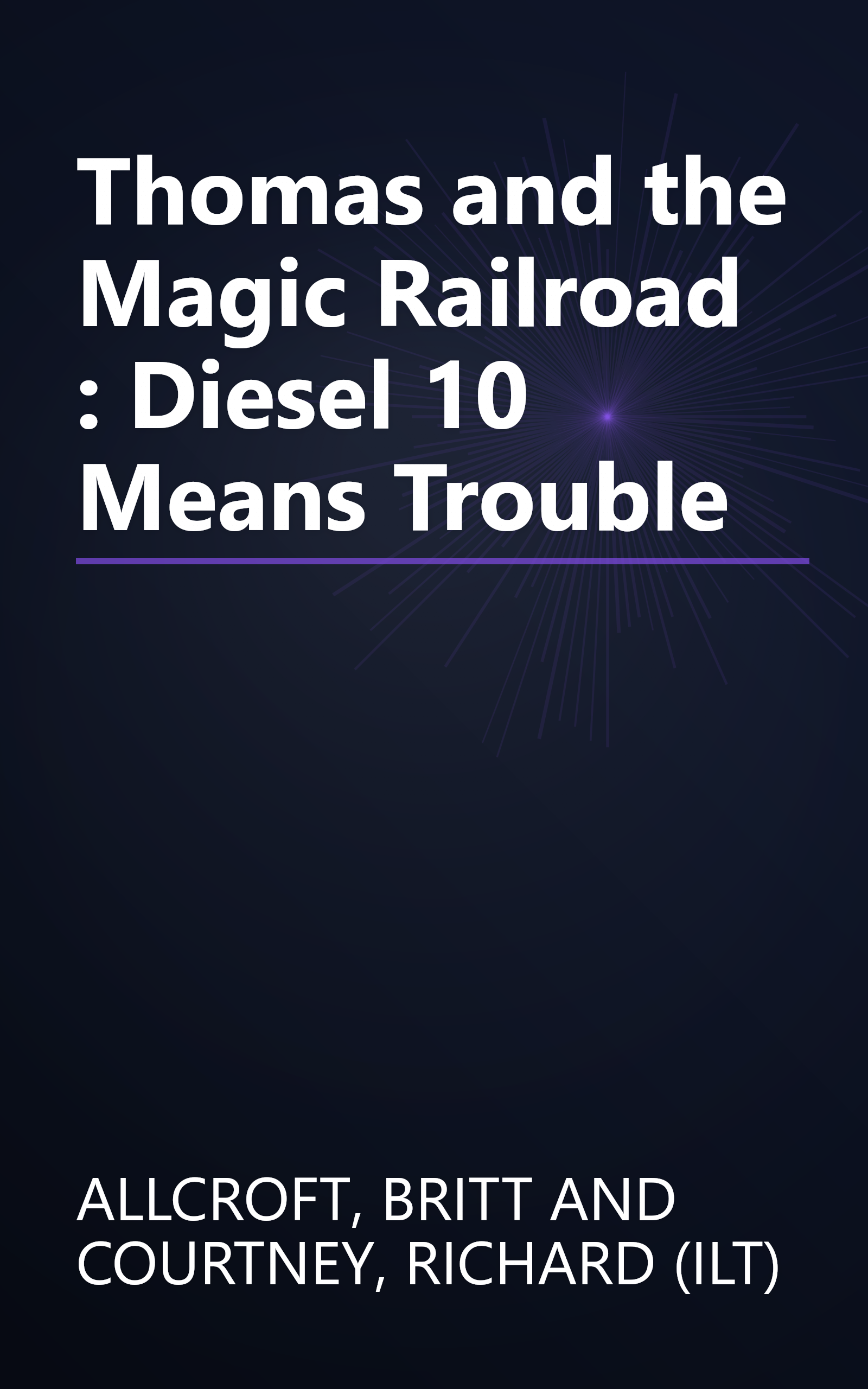Thomas and the Magic Railroad : Diesel 10 Means Trouble book cover
