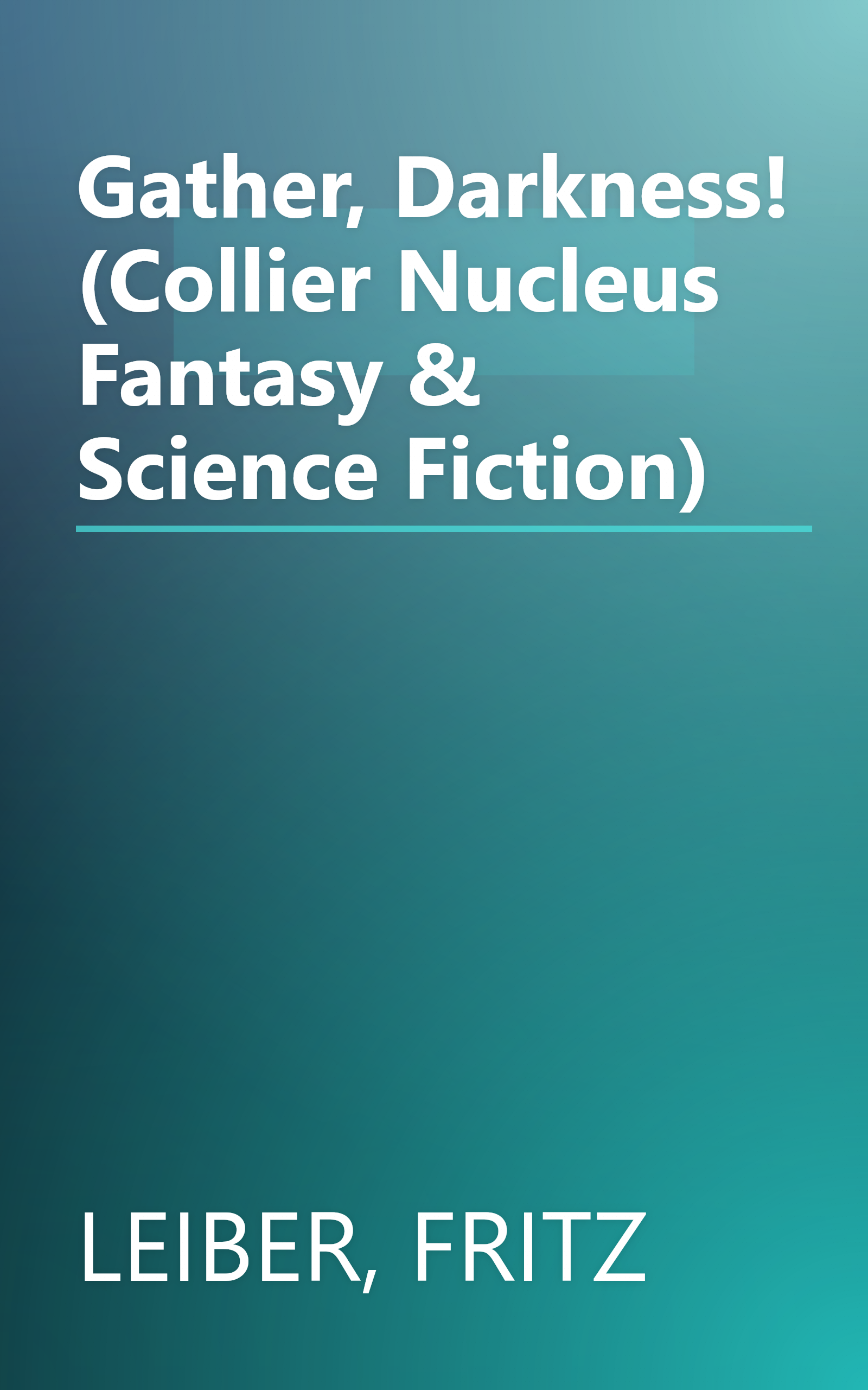 Gather, Darkness! (Collier Nucleus Fantasy & Science Fiction) book cover