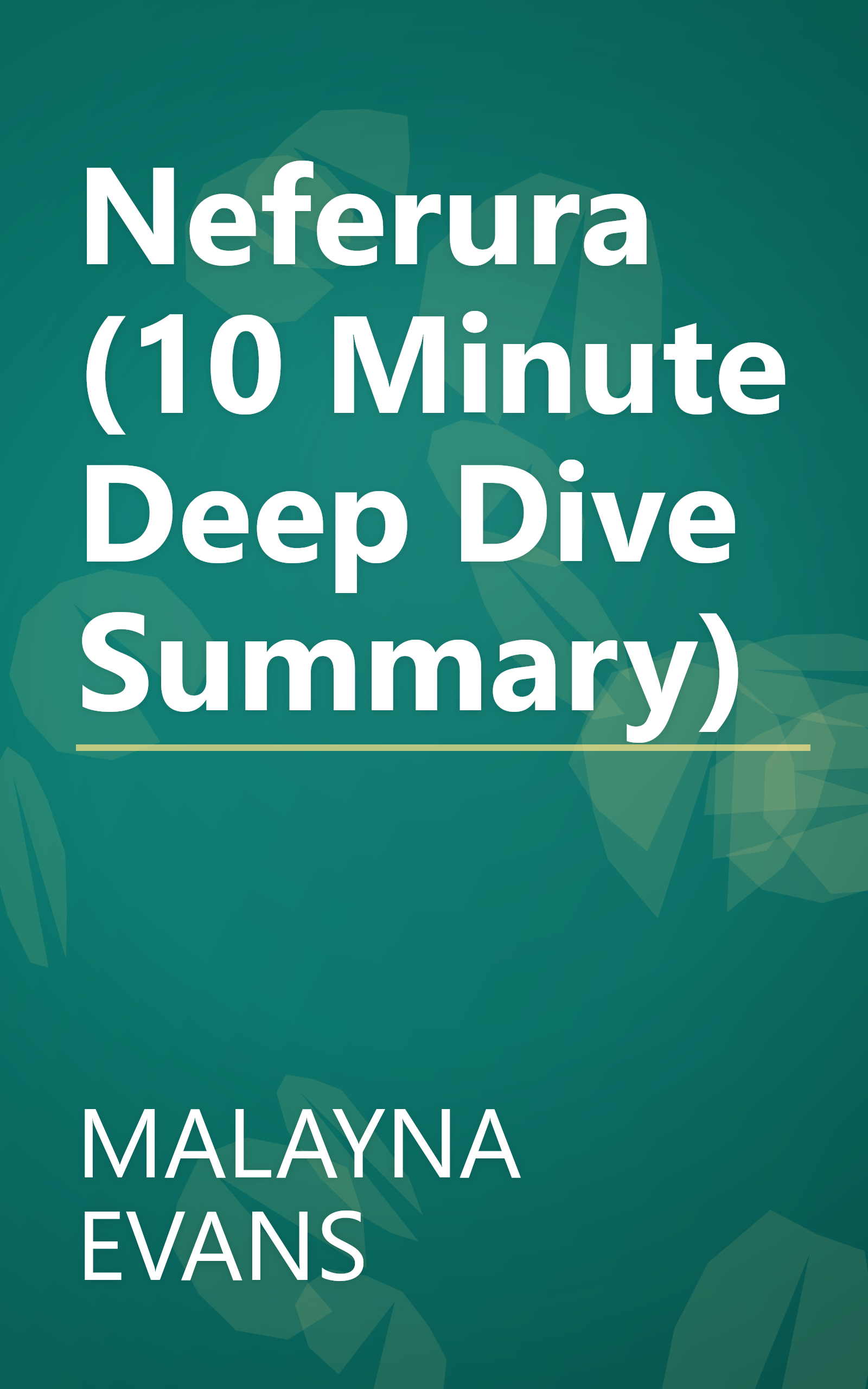 Neferura (10 Minute   Deep Dive Summary) book cover
