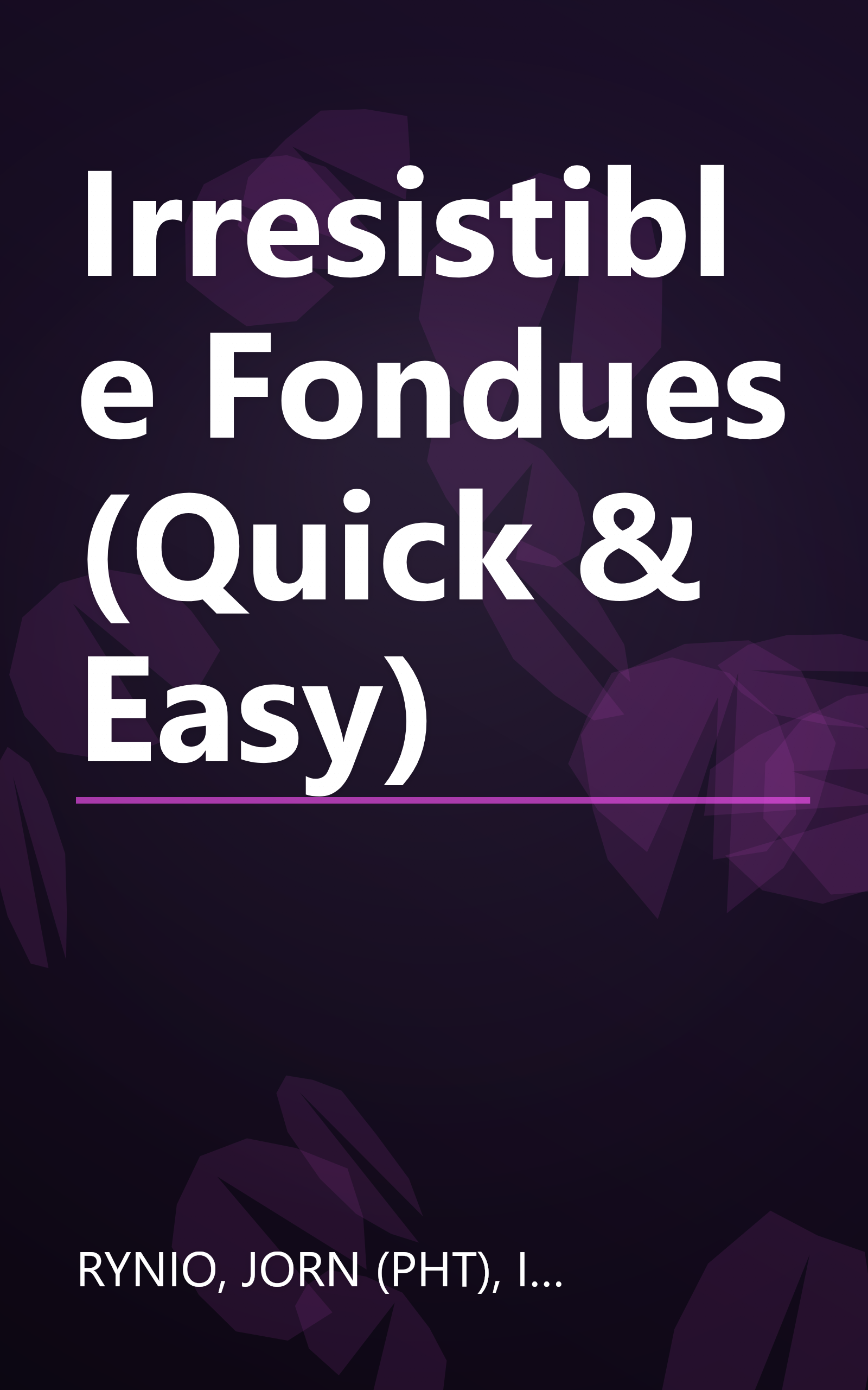Irresistible Fondues (Quick & Easy) book cover