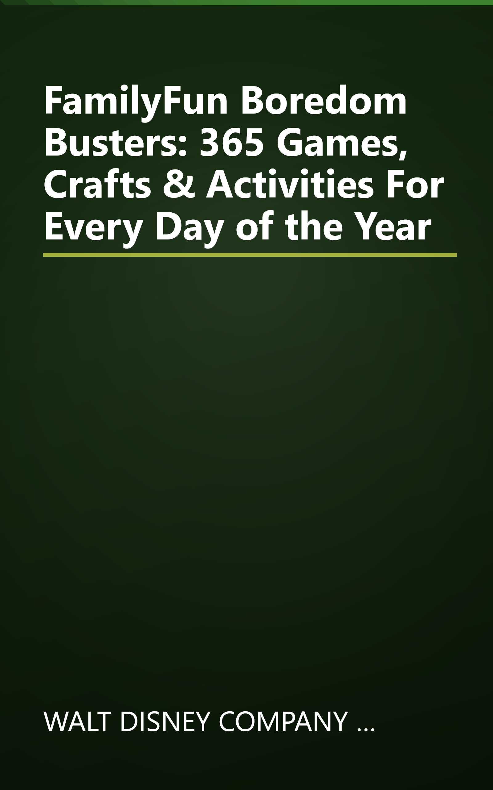 FamilyFun Boredom Busters: 365 Games, Crafts & Activities For Every Day of the Year book cover
