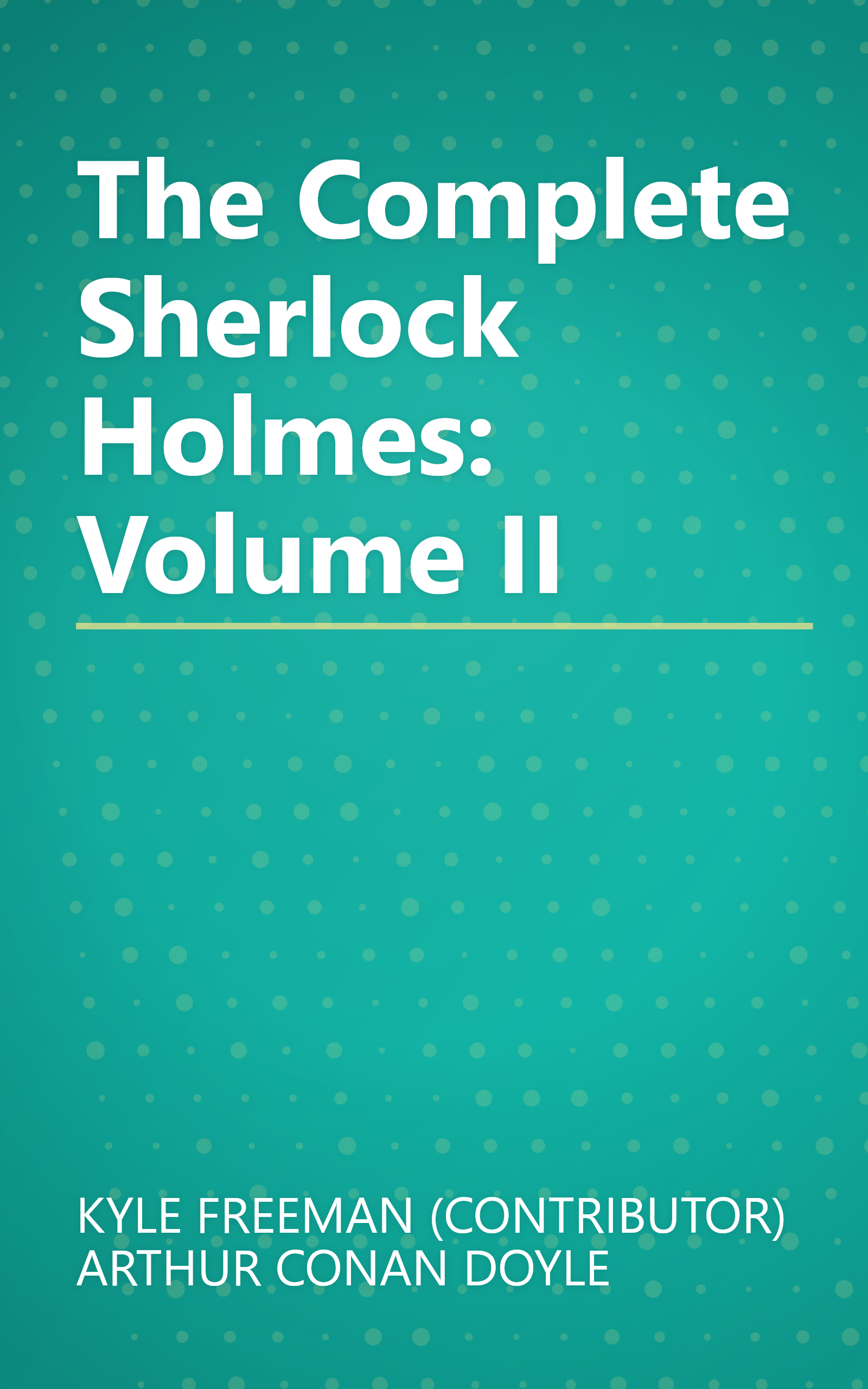 The Complete Sherlock Holmes: Volume II book cover