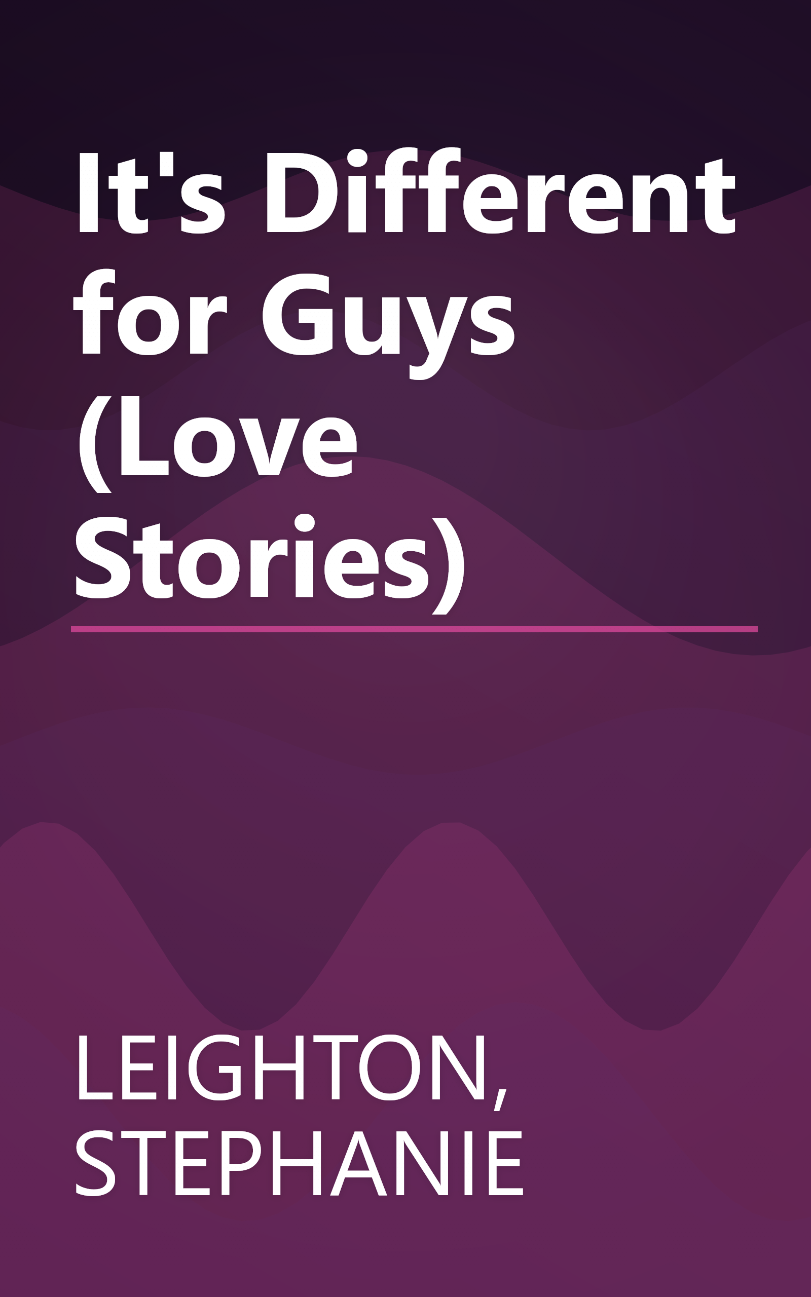It's Different for Guys (Love Stories) book cover