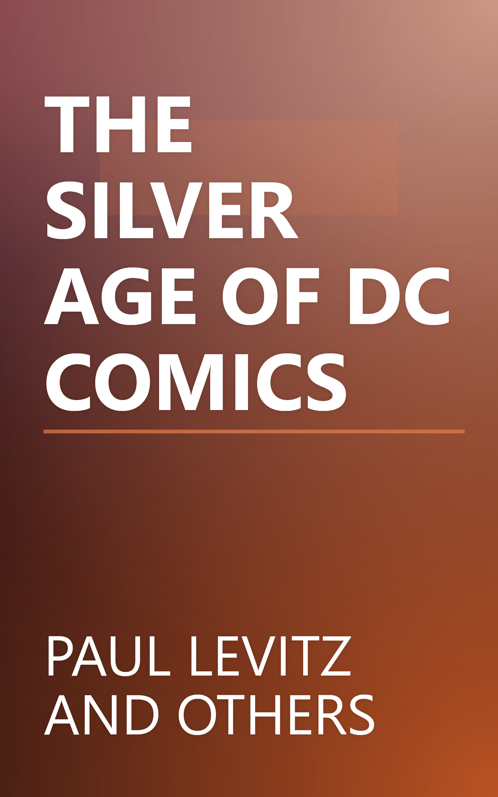 THE SILVER AGE OF DC COMICS book cover