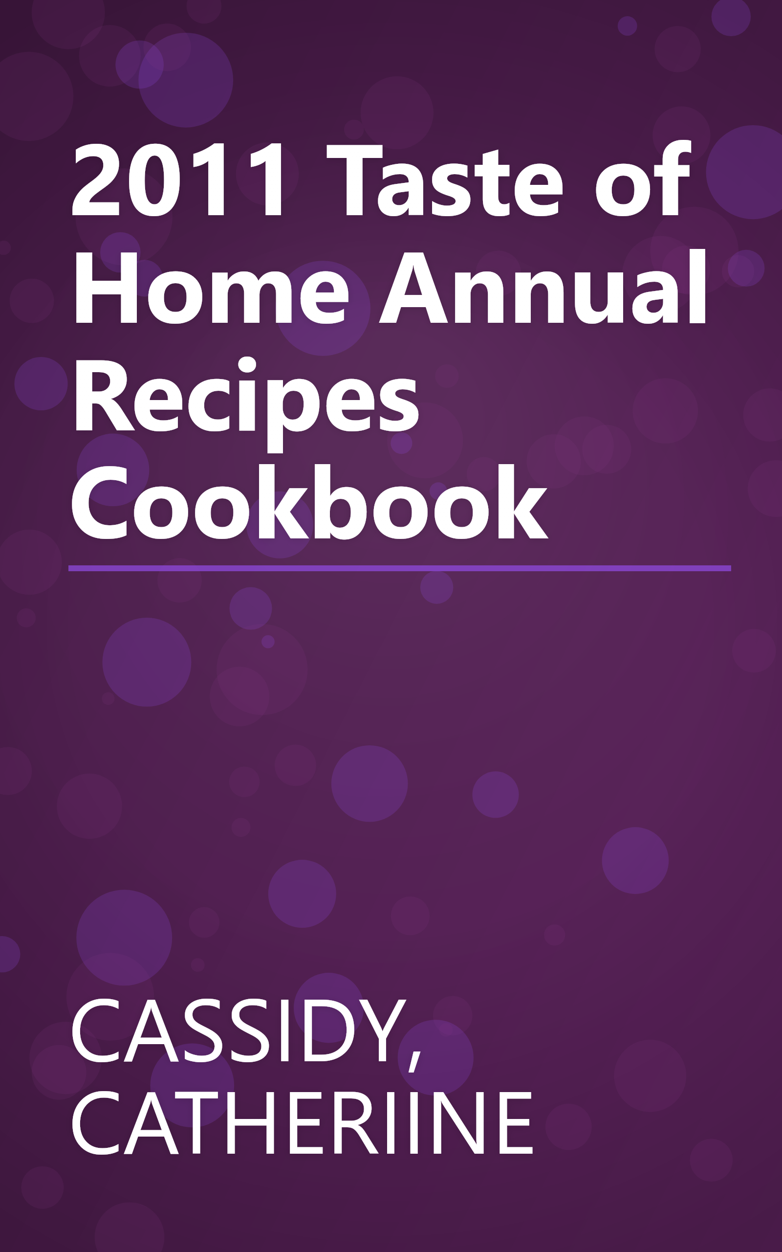 2011 Taste of Home Annual Recipes Cookbook book cover