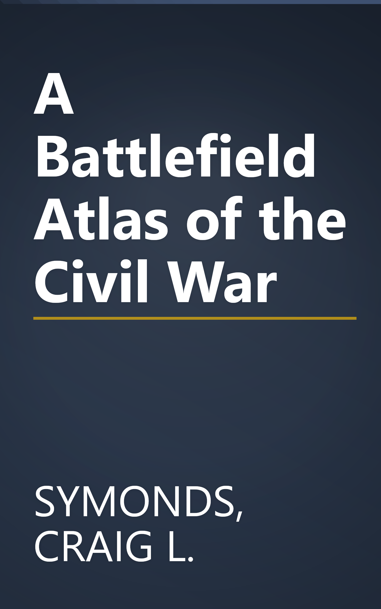 A Battlefield Atlas of the Civil War book cover