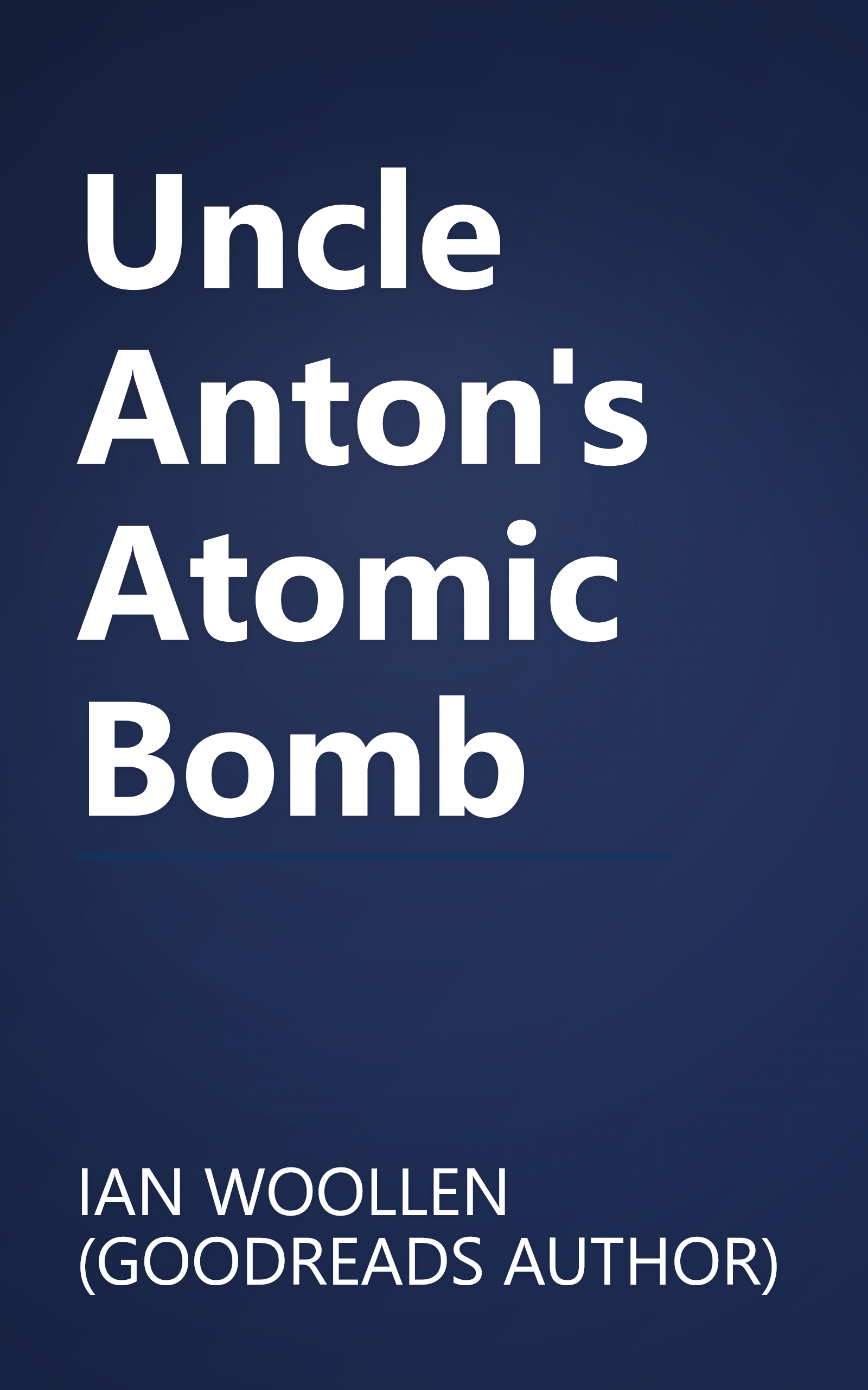 Uncle Anton's Atomic Bomb book cover