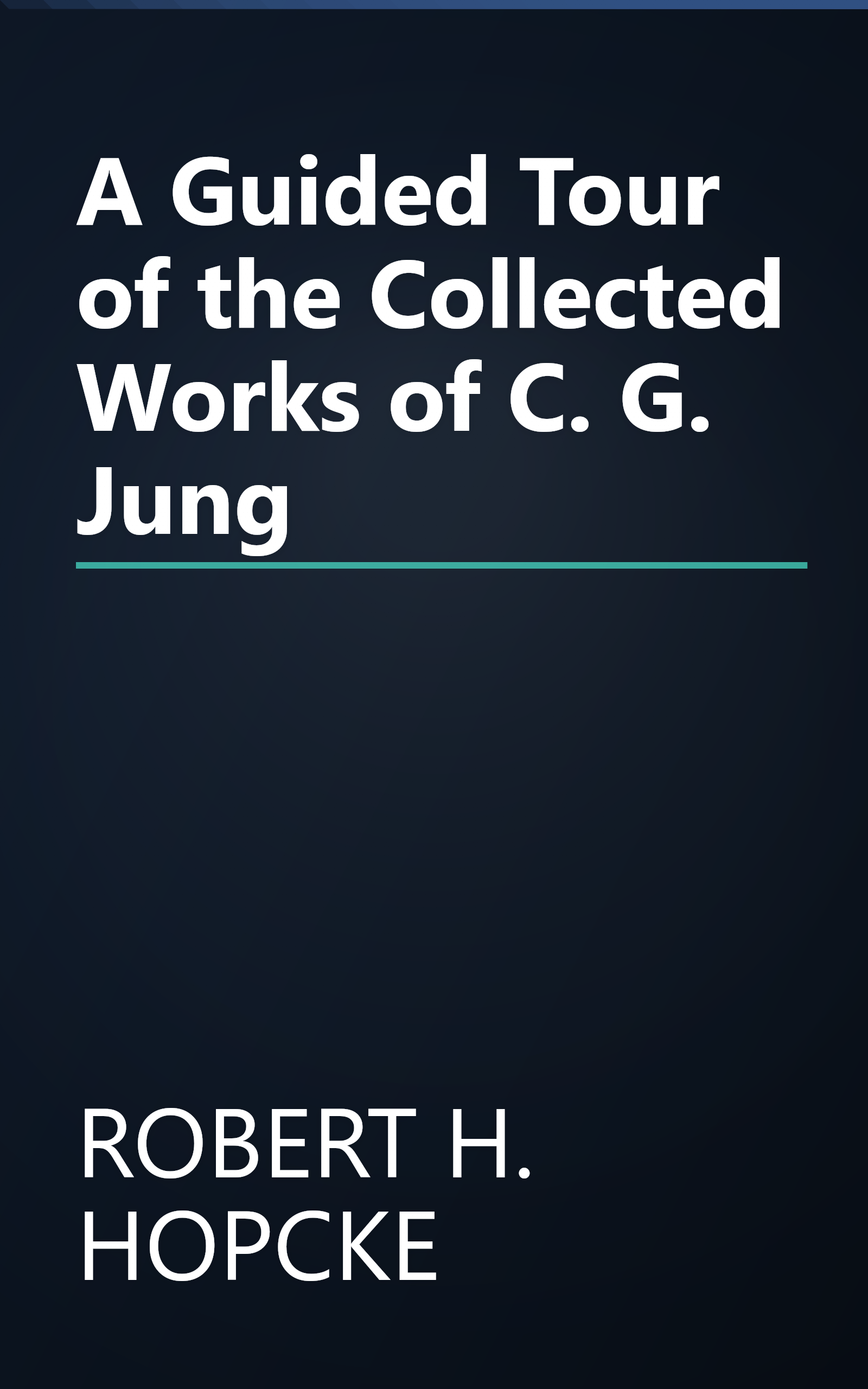 A Guided Tour of the Collected Works of C. G. Jung book cover