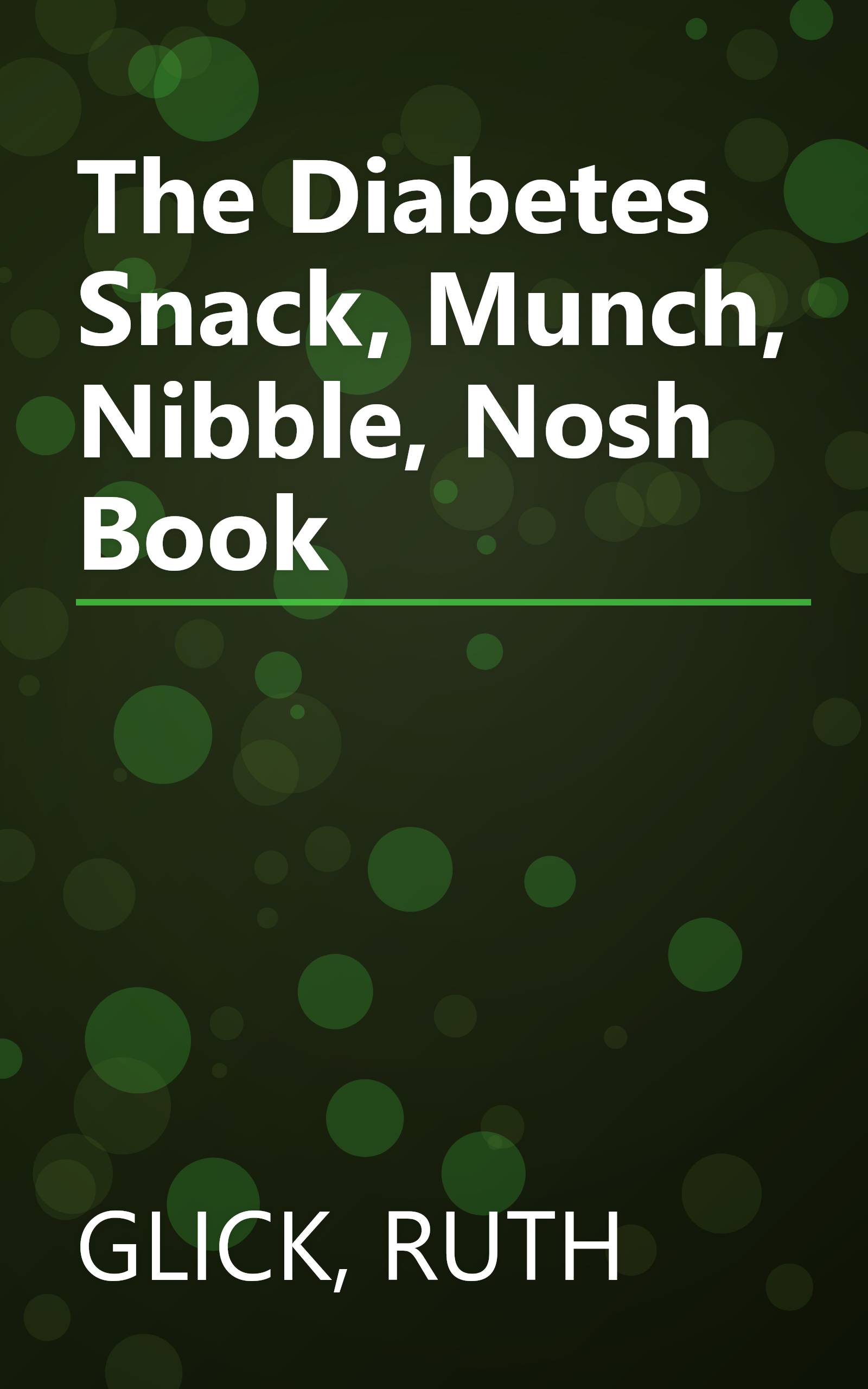 The Diabetes Snack, Munch, Nibble, Nosh Book book cover