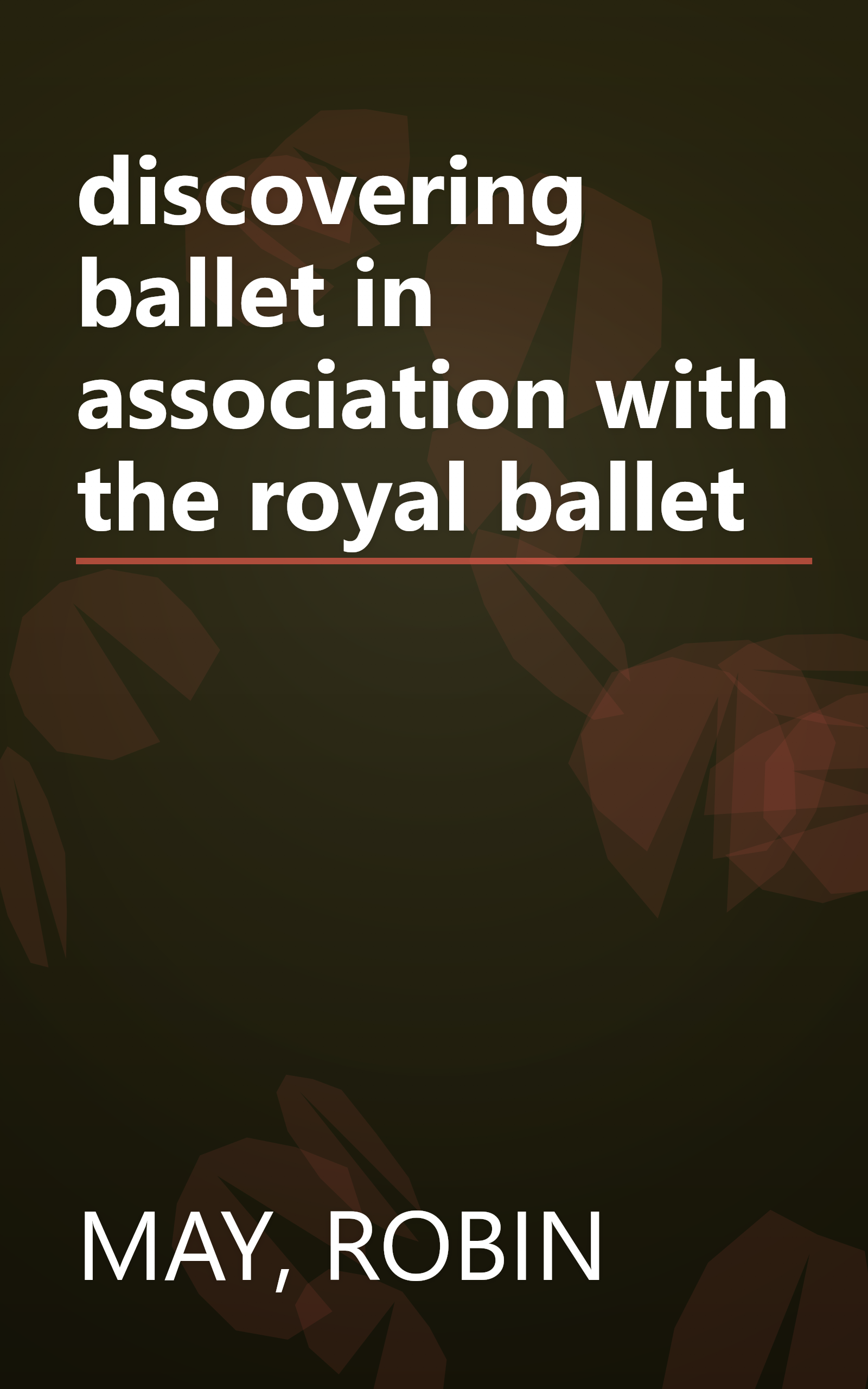 discovering ballet in association with the royal ballet book cover