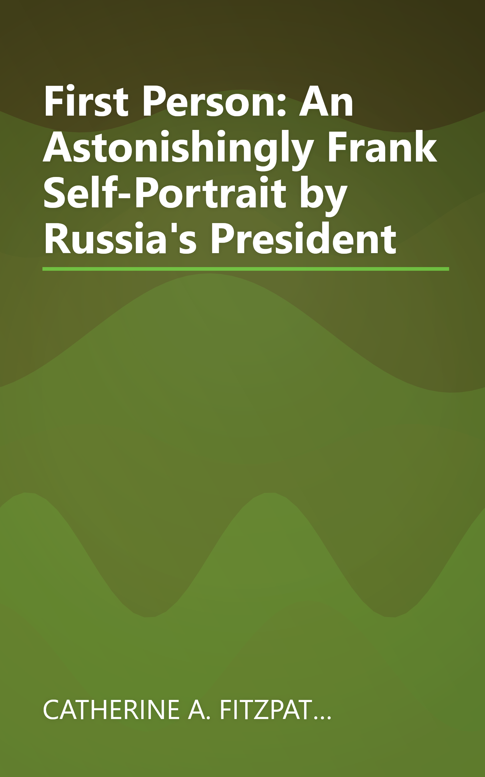 First Person: An Astonishingly Frank Self-Portrait by Russia's President book cover