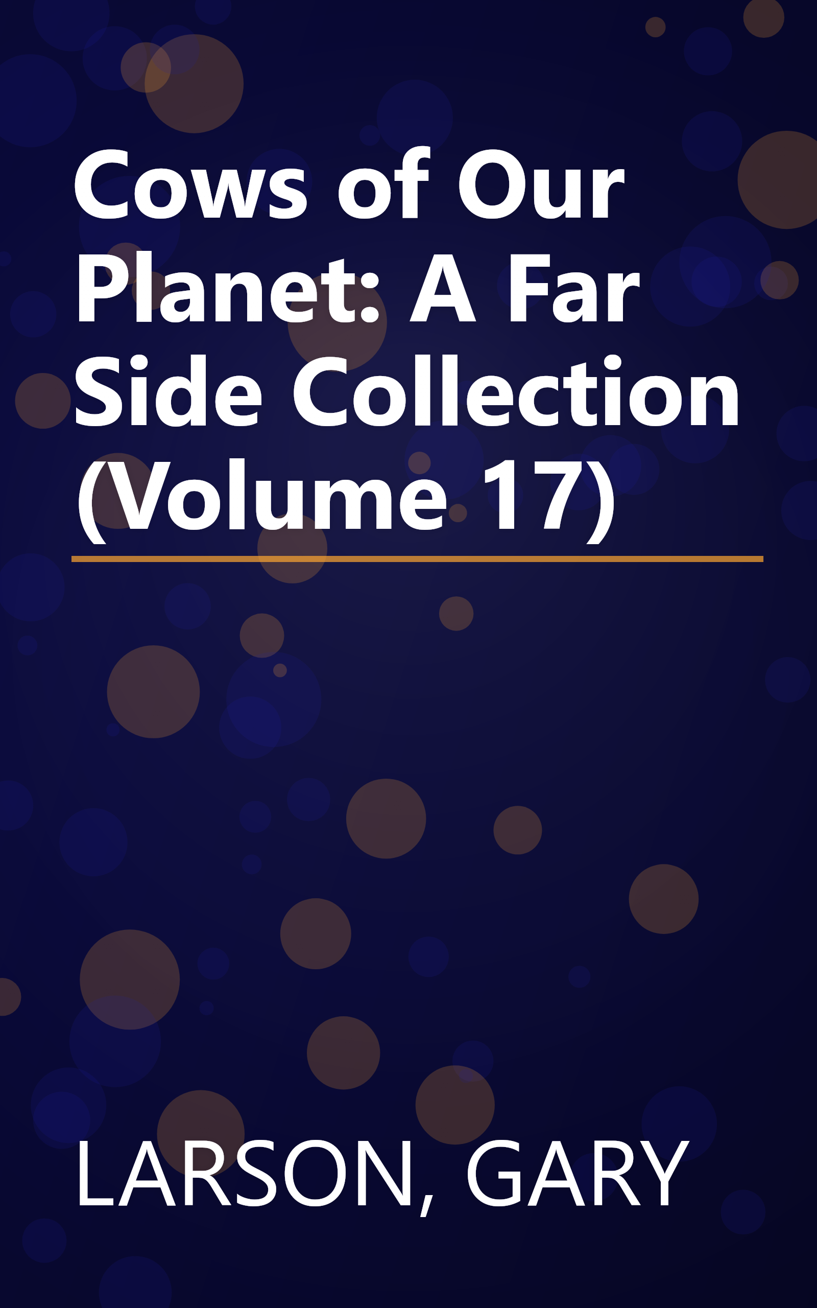 Cows of Our Planet: A Far Side Collection (Volume 17) book cover