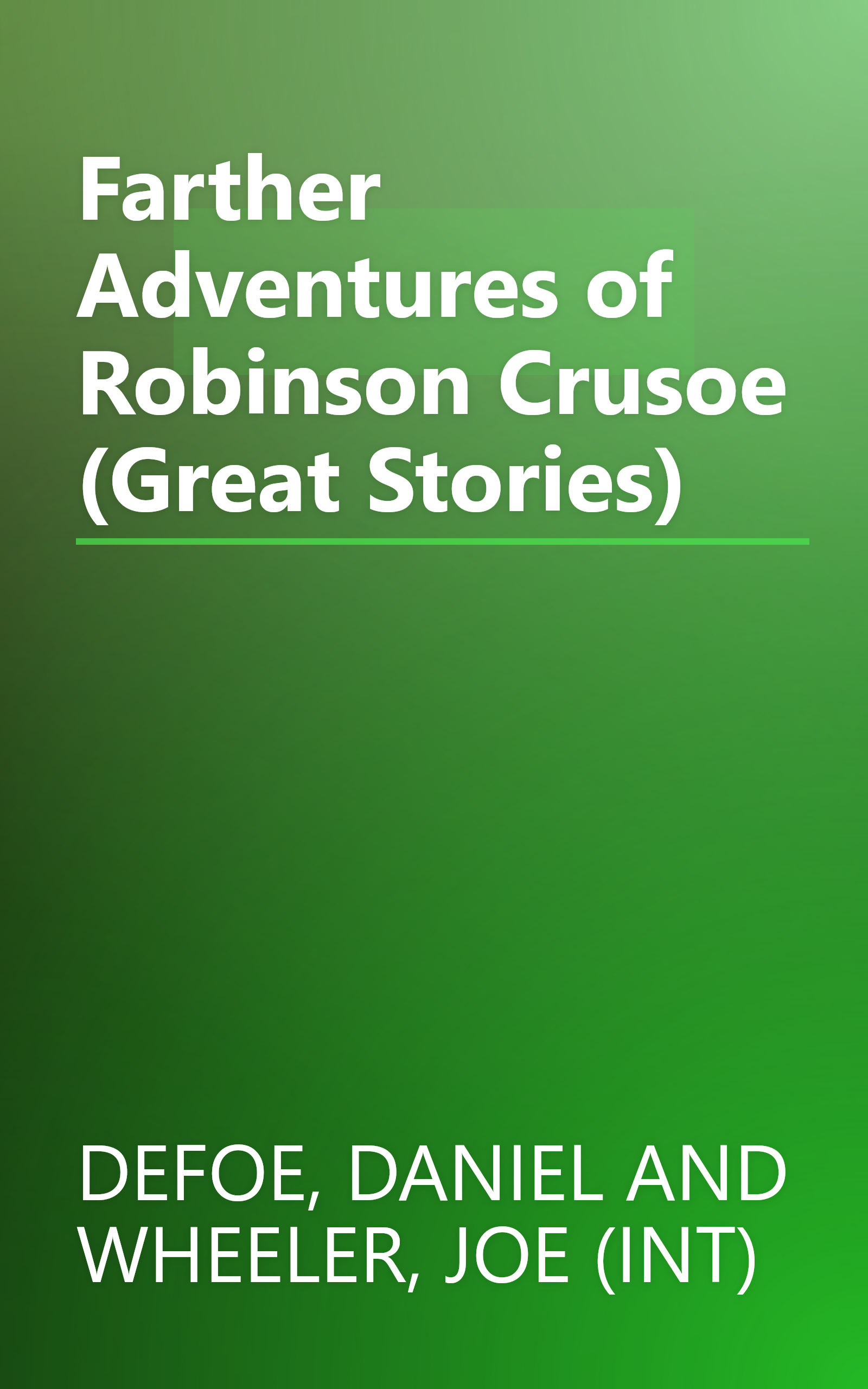 Farther Adventures of Robinson Crusoe (Great Stories) book cover