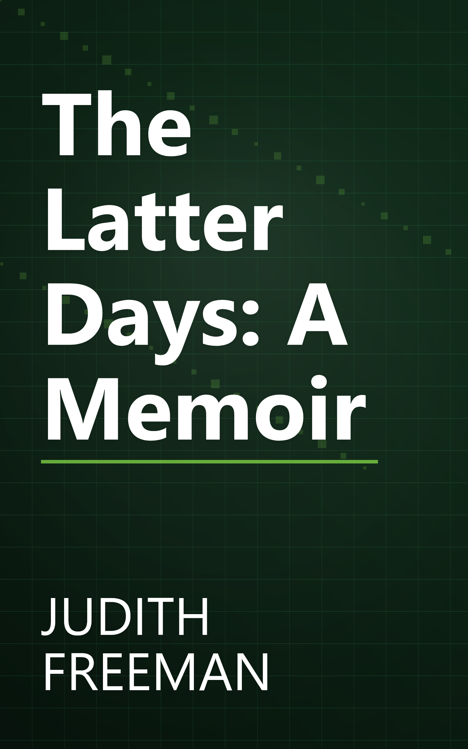 The Latter Days: A Memoir book cover