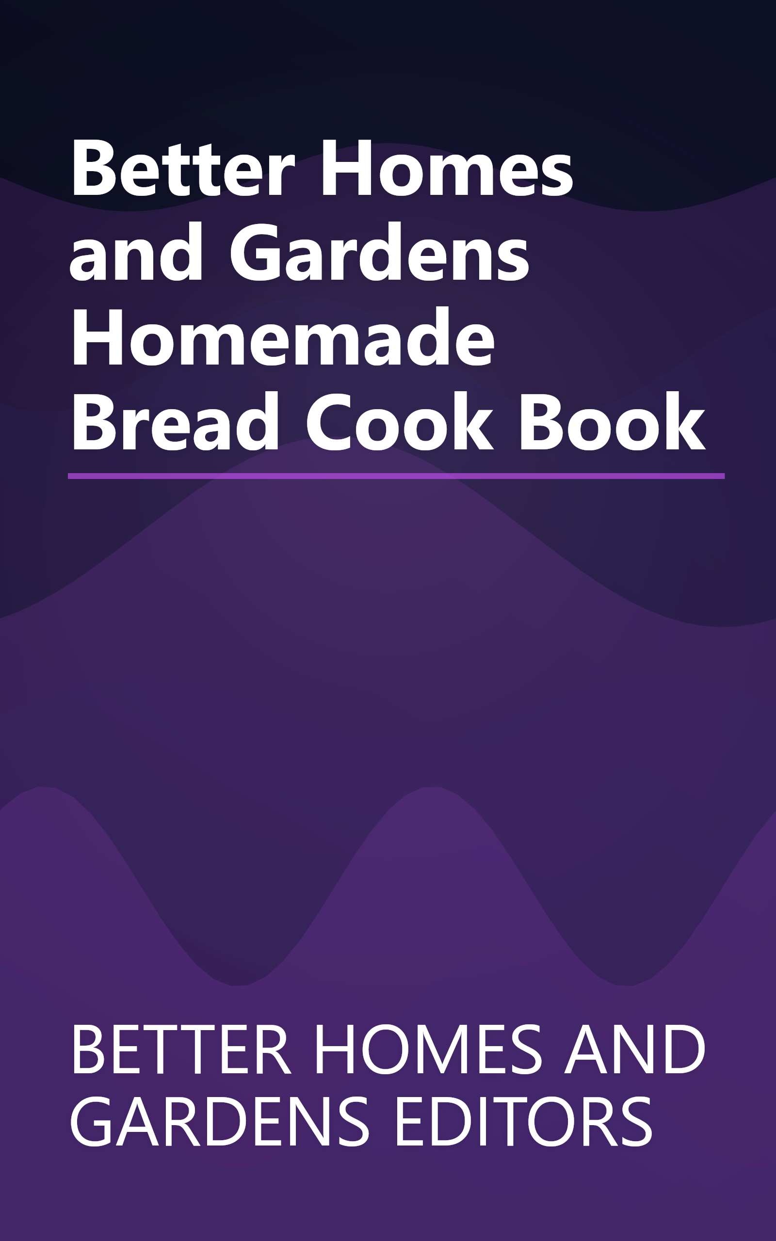 Better Homes and Gardens Homemade Bread Cook Book book cover