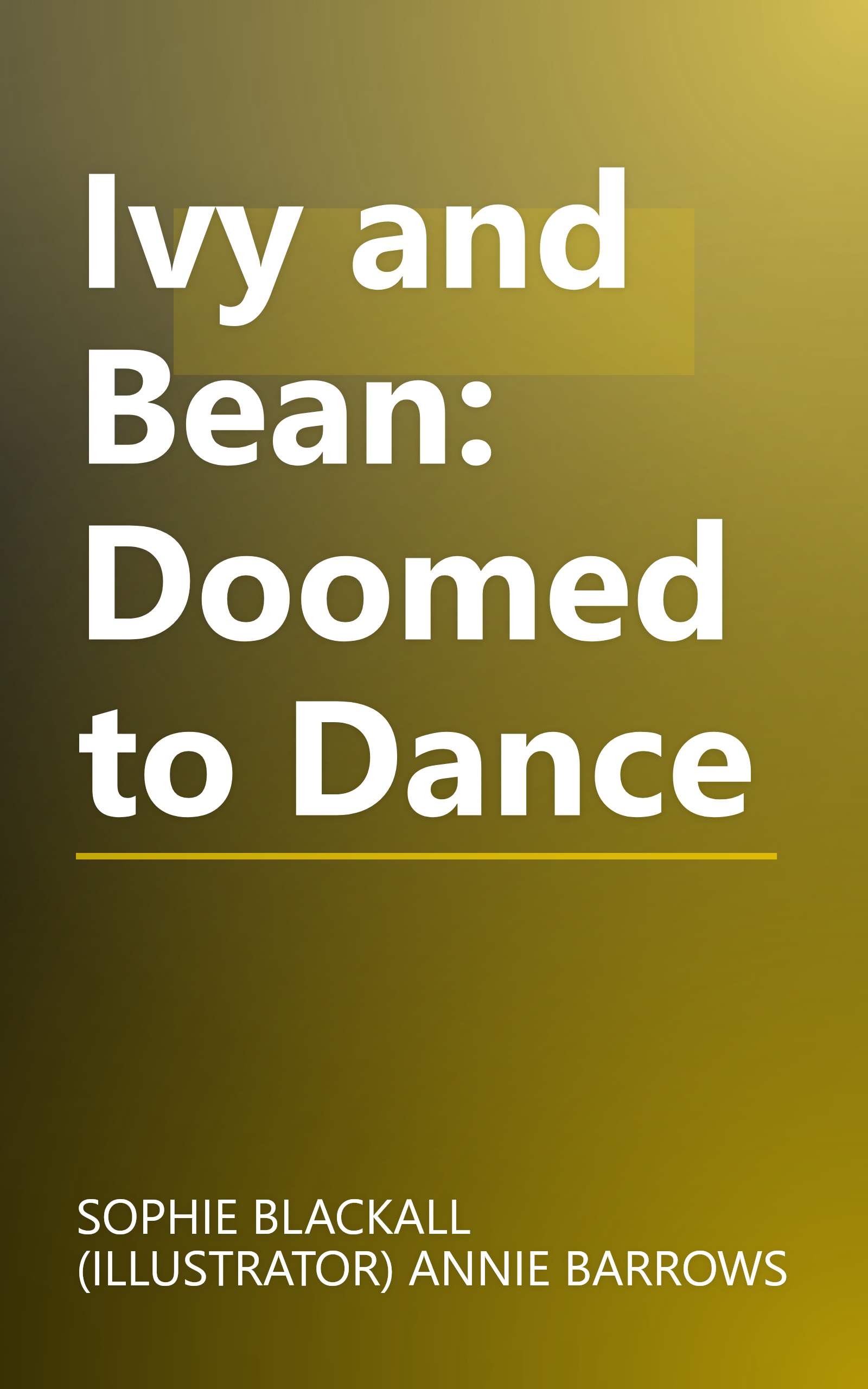 Ivy and Bean: Doomed to Dance book cover
