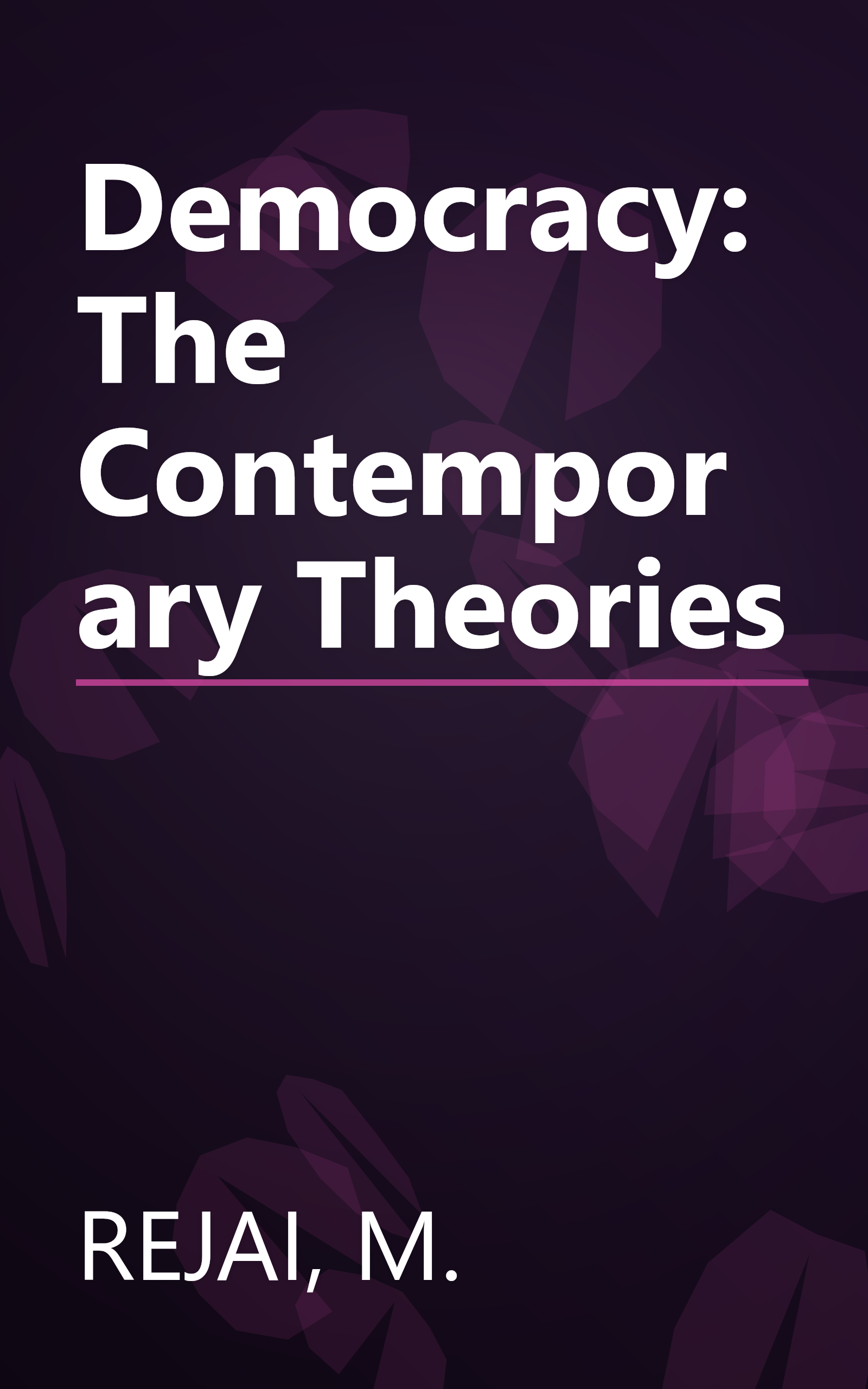 Democracy: The Contemporary Theories book cover