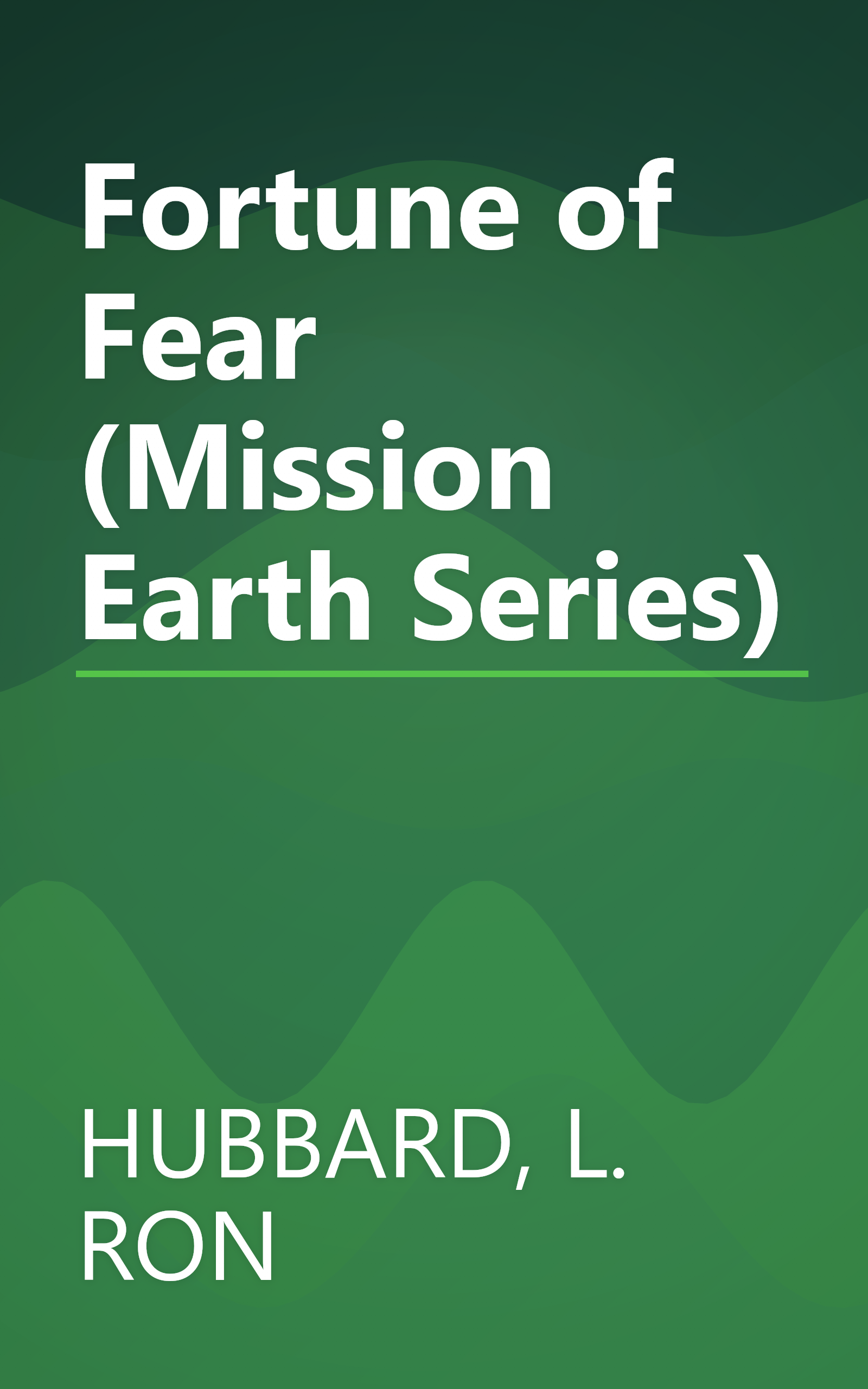 Fortune of Fear (Mission Earth Series) book cover