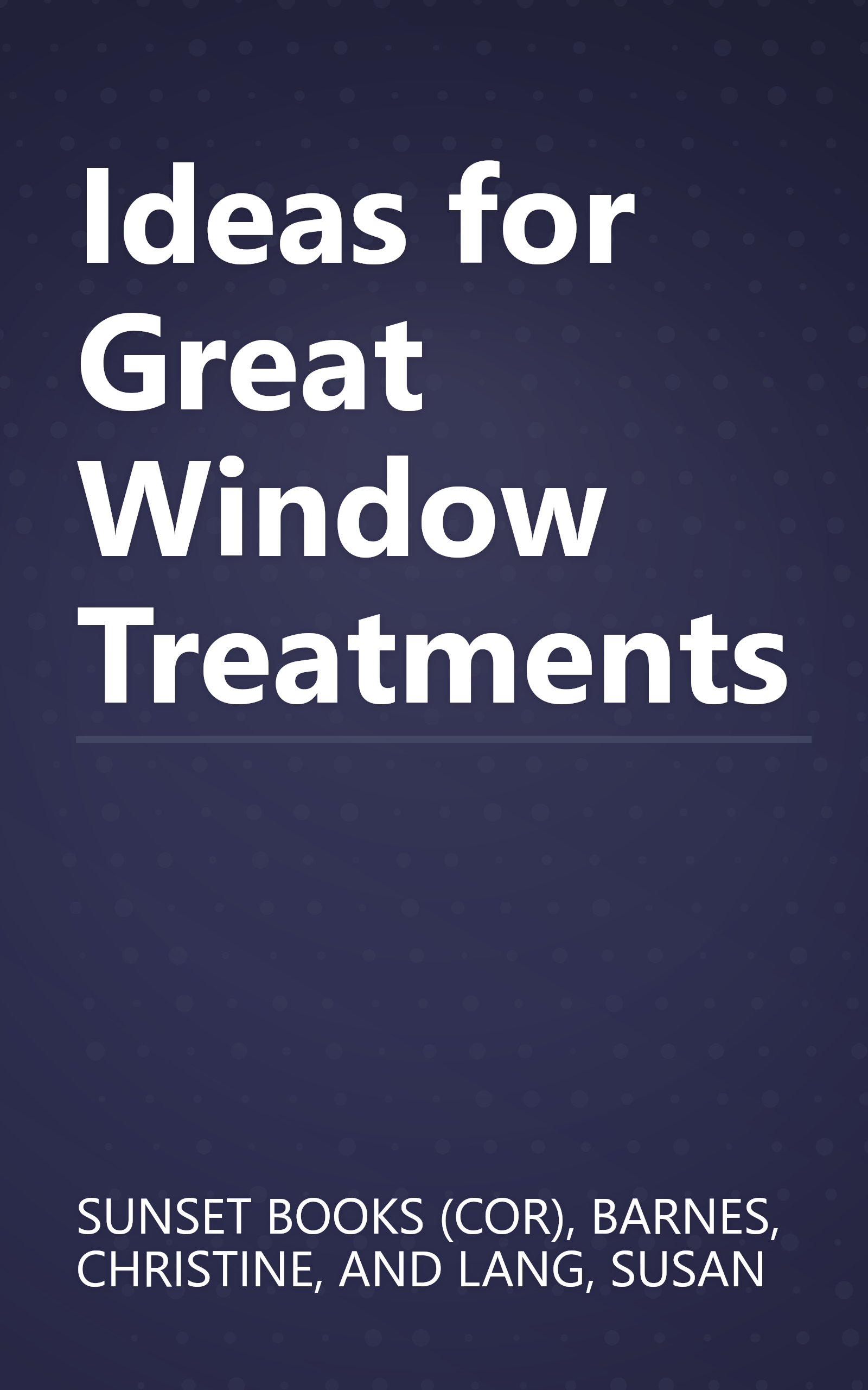 Ideas for Great Window Treatments book cover