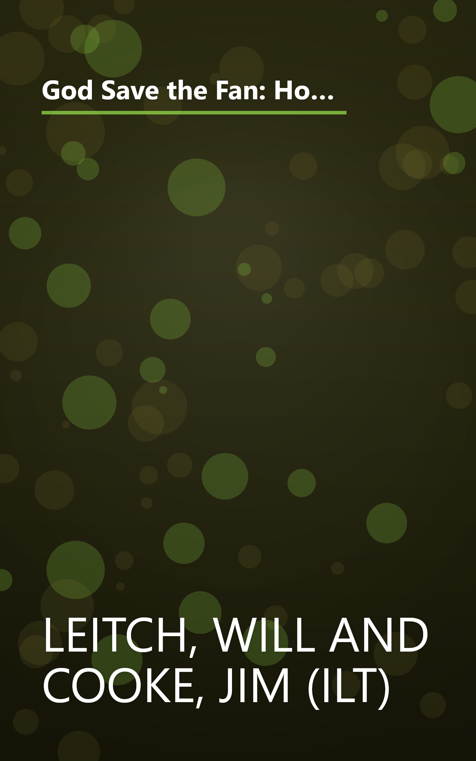 God Save the Fan: How Steroid Hypocrites, Soul-Sucking Suits, and a Worldwide Leader Not Named Bush Have Taken the Fun Out of Sports book cover