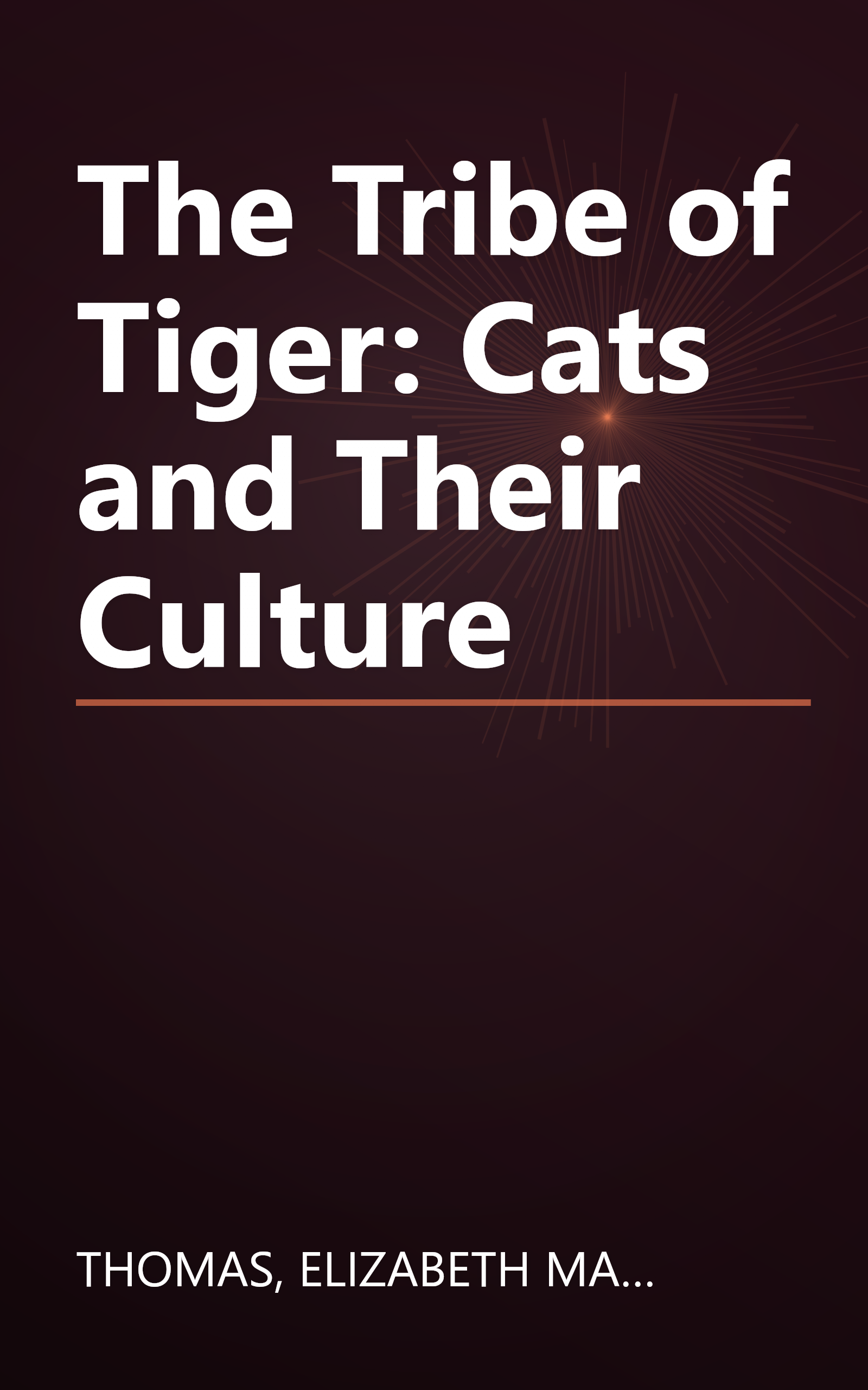The Tribe of Tiger: Cats and Their Culture book cover