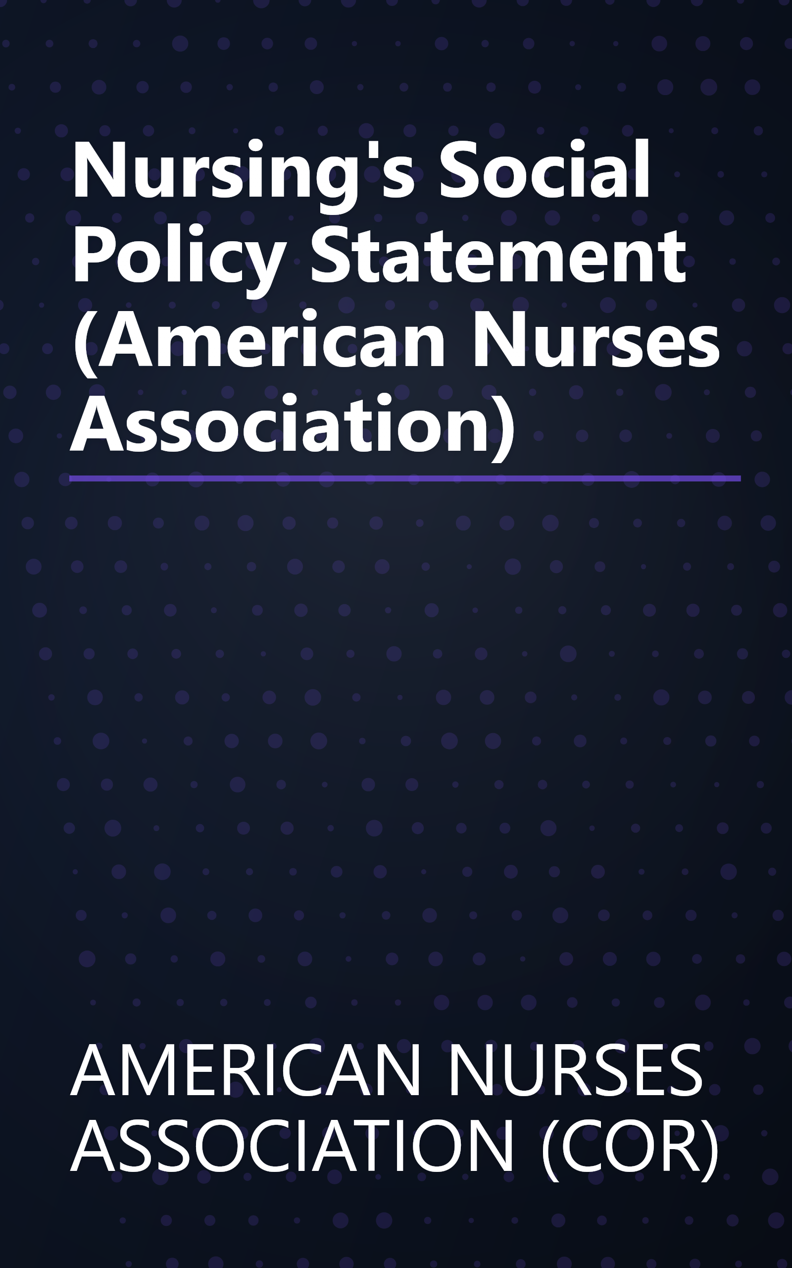 Nursing's Social Policy Statement (American Nurses Association) book cover