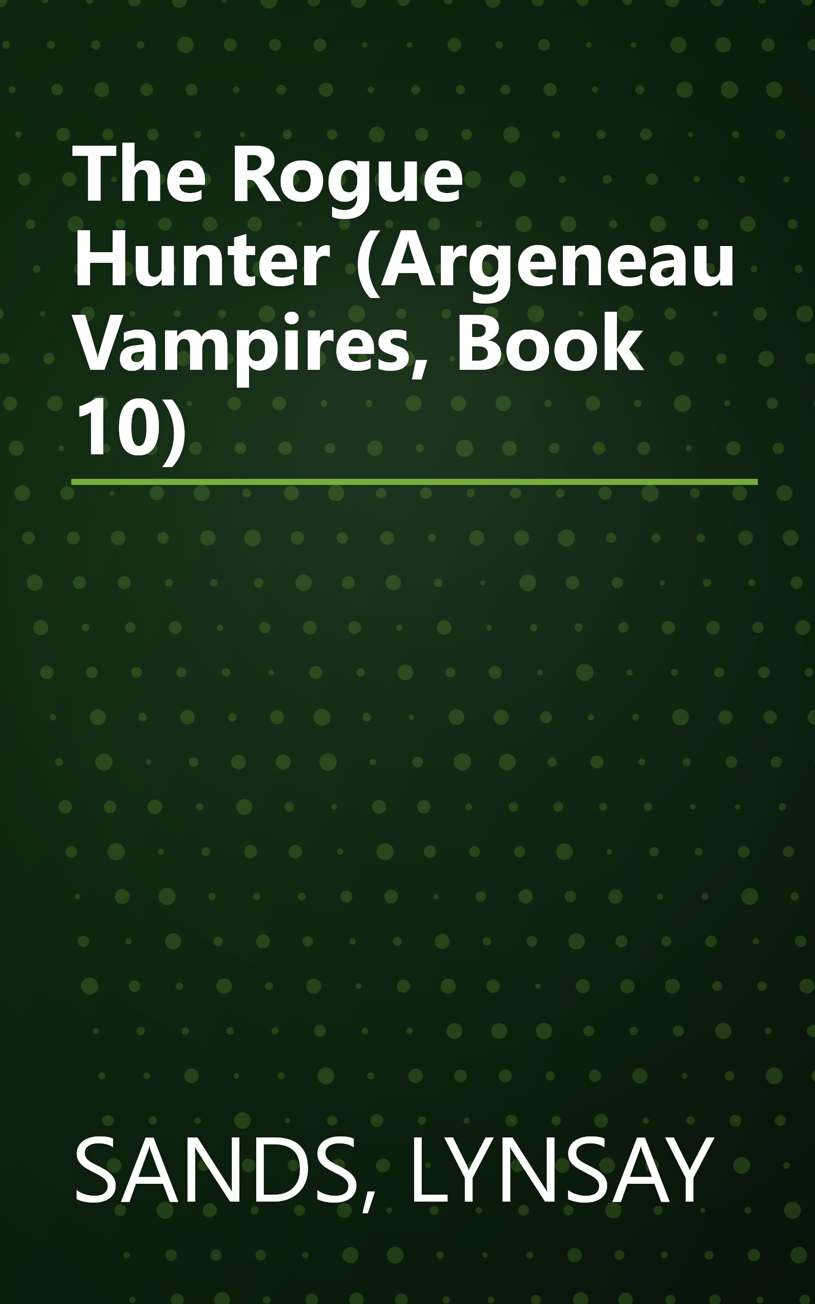 The Rogue Hunter (Argeneau Vampires, Book 10) book cover